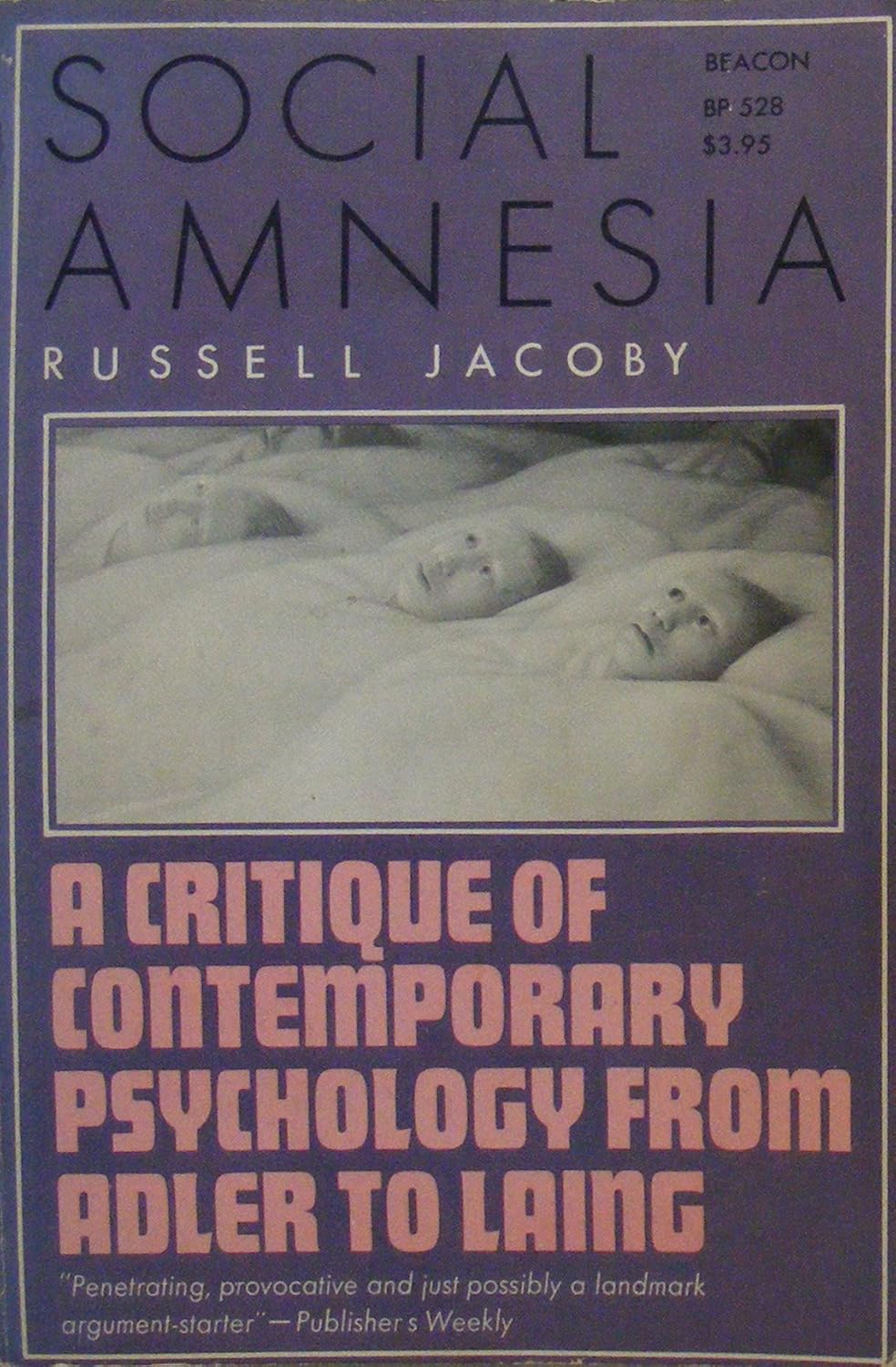 Social Amnesia: A Critique of Conformist Psychology: Jacoby, Russell ...