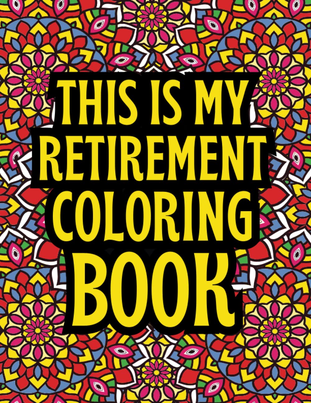 Amazon.com: This is my Retirement Coloring Book: Funny Retirement ...