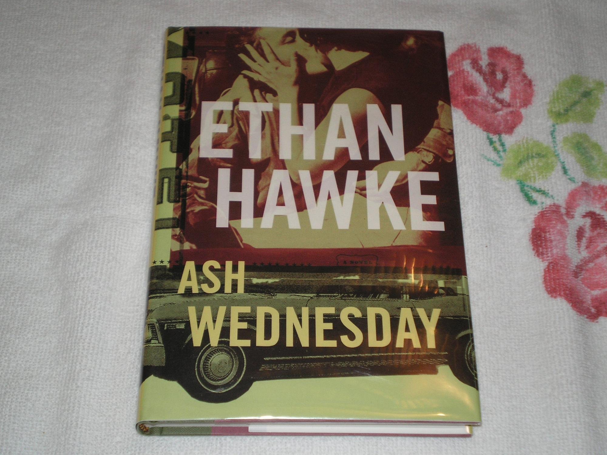 Ash Wednesday: Hawke, Ethan: 9780375413261: Amazon.com: Books