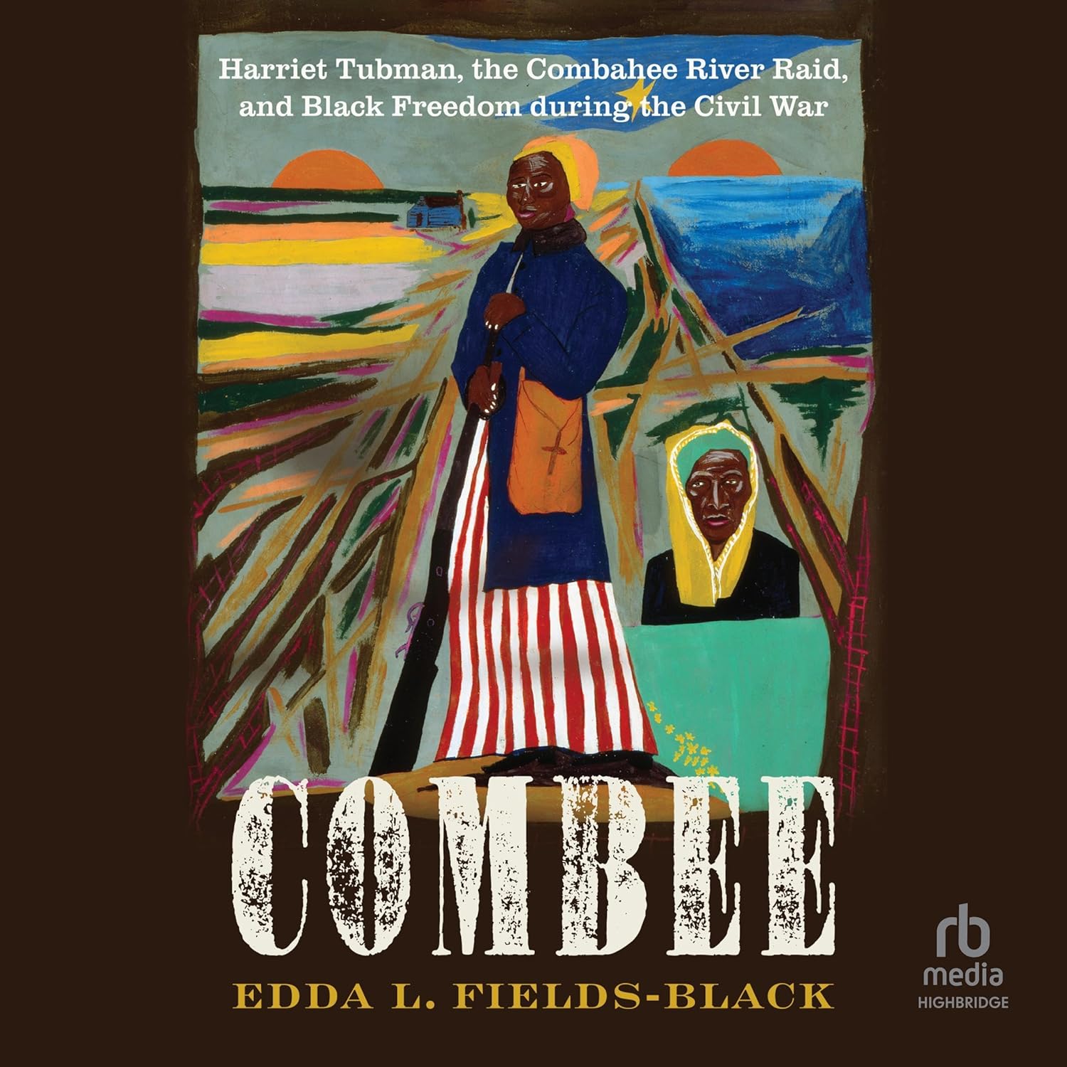 Amazon.com: Combee: Harriet Tubman, the Combahee River Raid, and Black ...