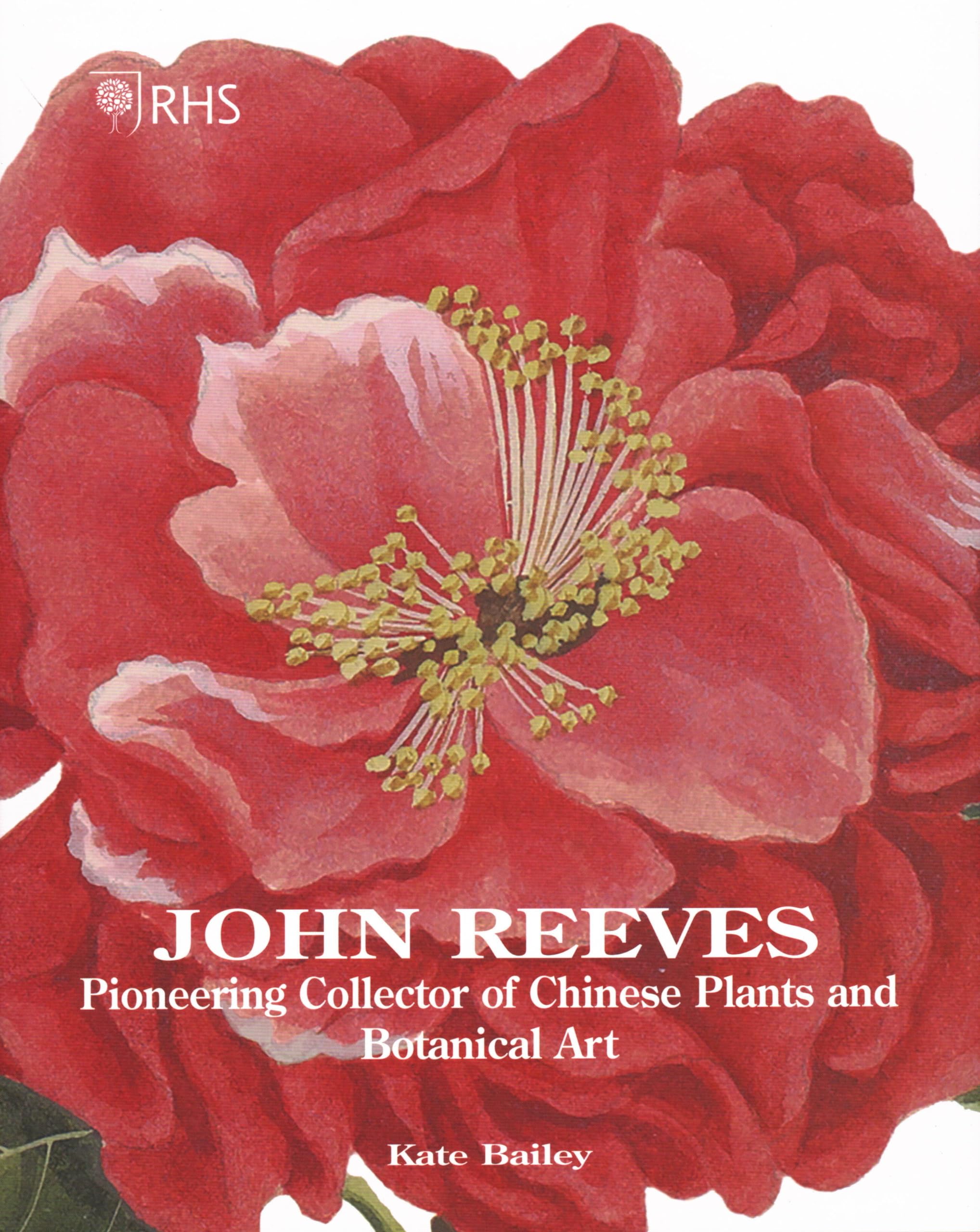 RHS John Reeves: Pioneering Collector of Chinese Plants and Botanical ...