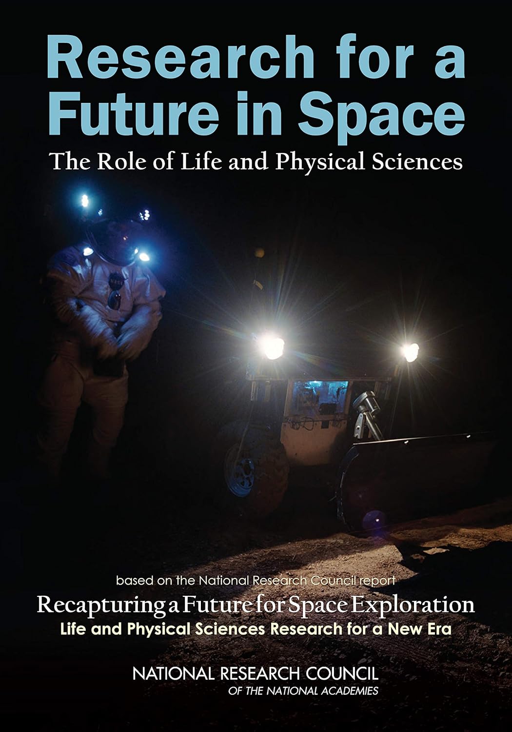 Research for a Future in Space: The Role of Life and Physical Sciences ...