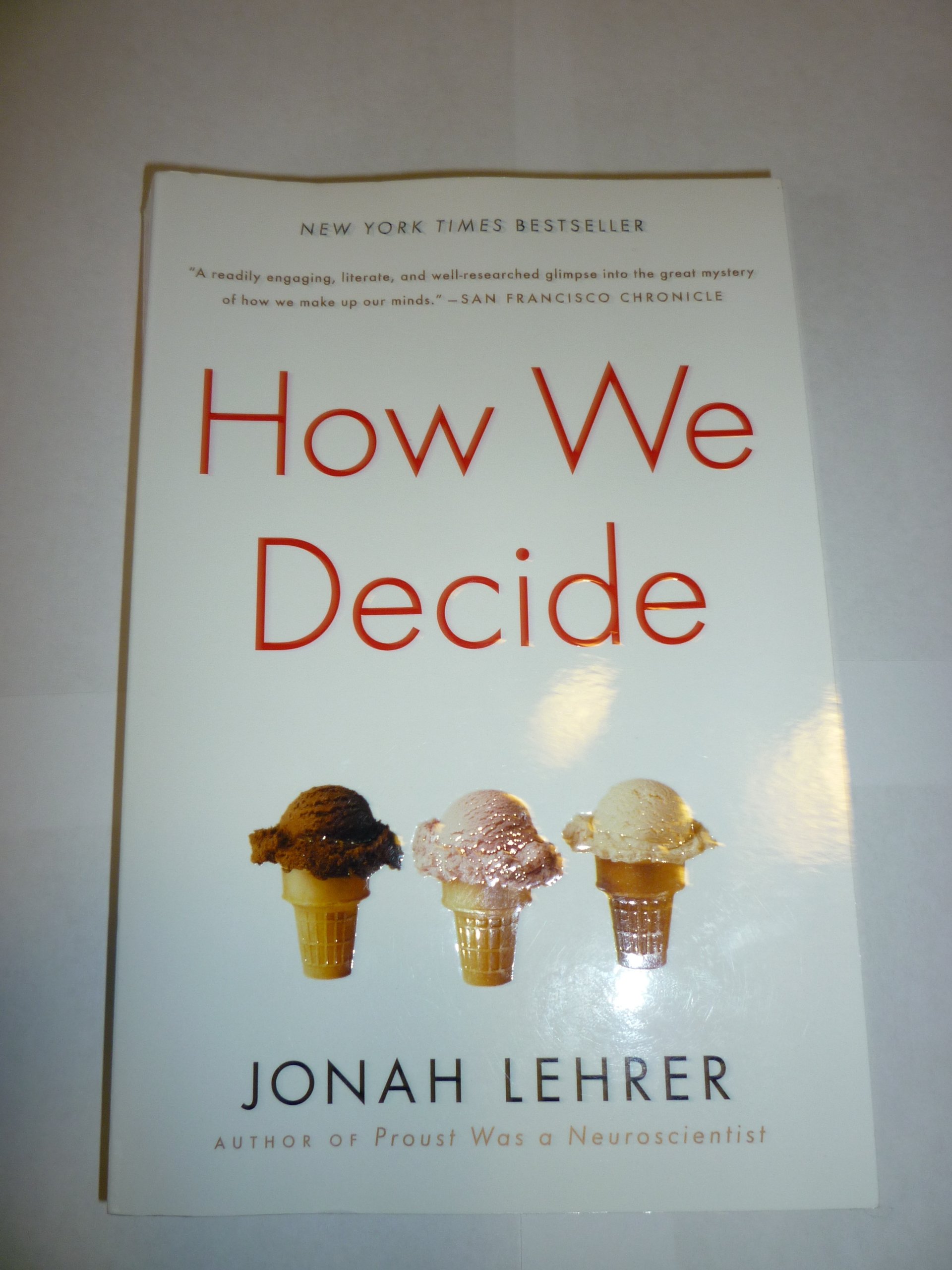 How We Decide: Lehrer, Jonah: 9780547247991: Amazon.com: Books