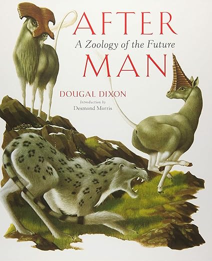 After Man: A Zoology of the Future by Dixon, Dougal