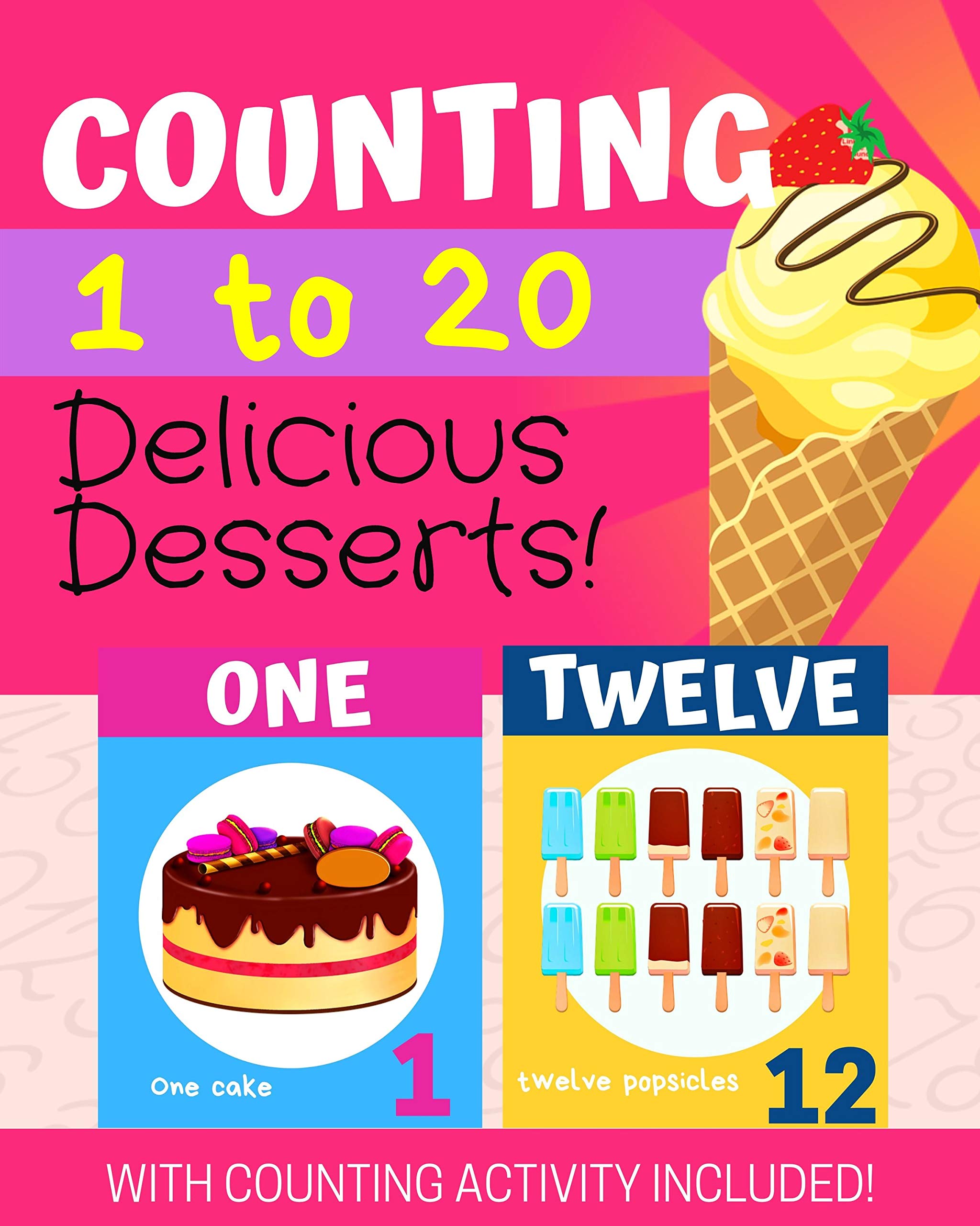 Buy Counting Books For Kids: Counting 1 To 20 Delicious Desserts With ...