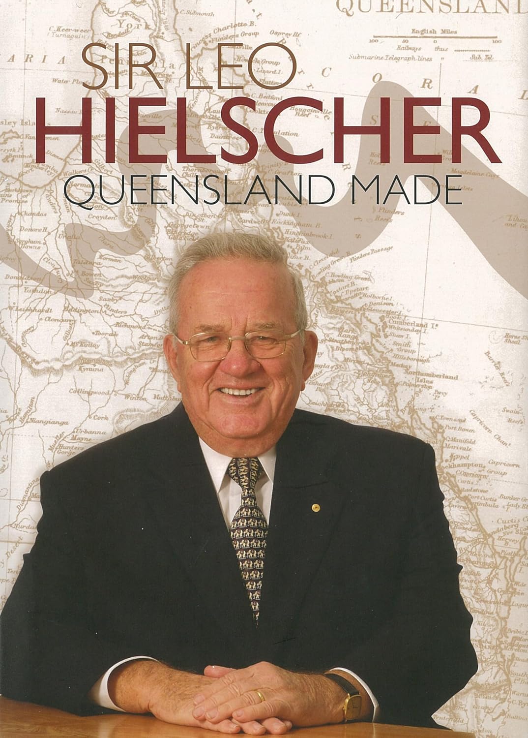 Sir Leo Hielscher: Made in Queensland: Leo Hielscher, Joanne Holliman: 9780702249501: Amazon.com ...