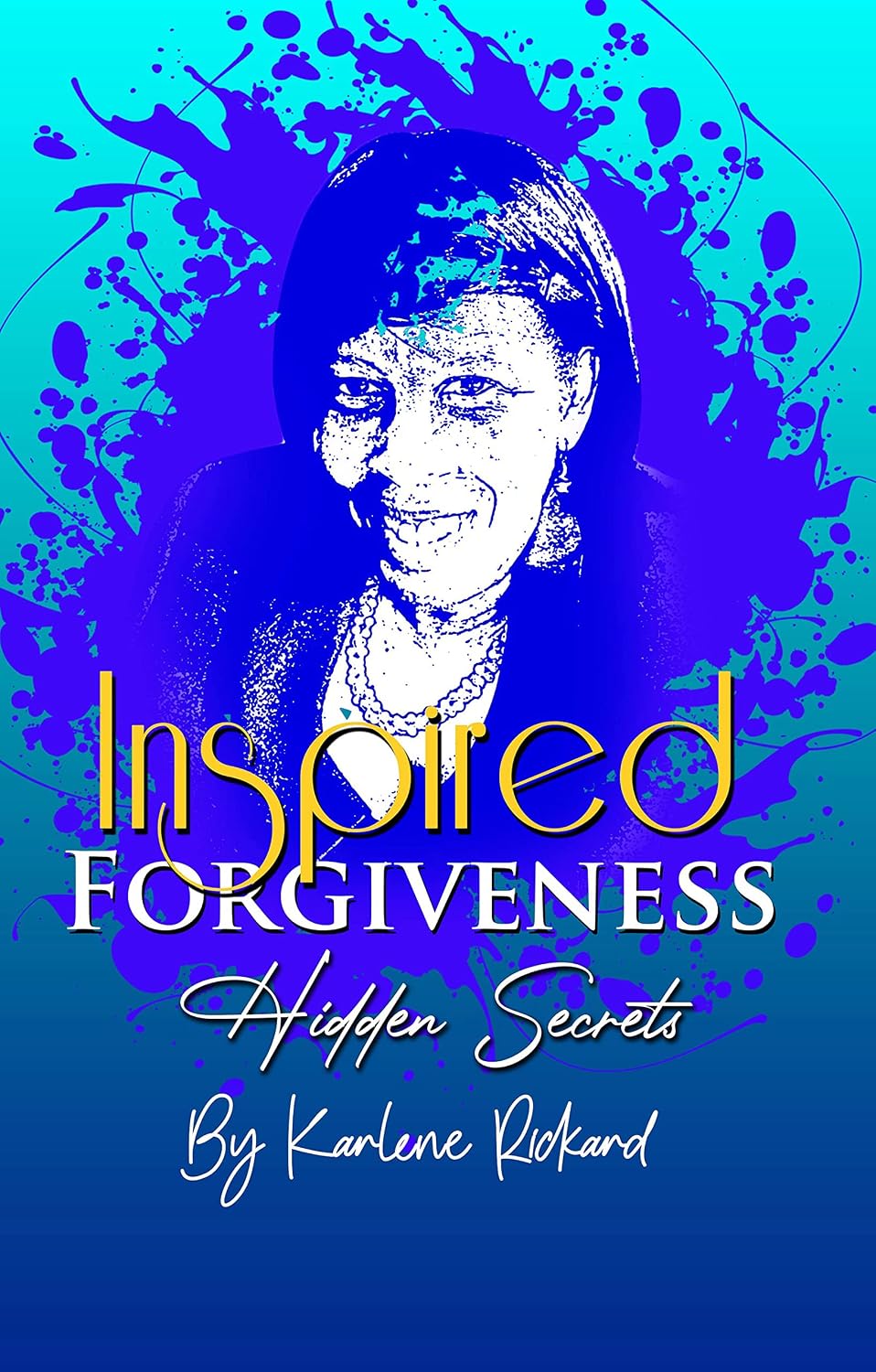 Amazon.com: Inspired forgiveness eBook : Rickard, Karlene: Kindle Store