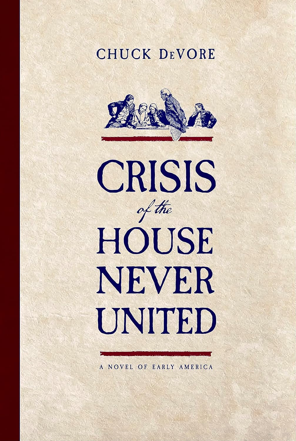 Amazon.com: Crisis of the House Never United: A Novel of Early America ...