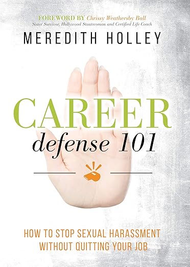 Career Defense 101: How to Stop Sexual Harassment Without Quitting Your ...