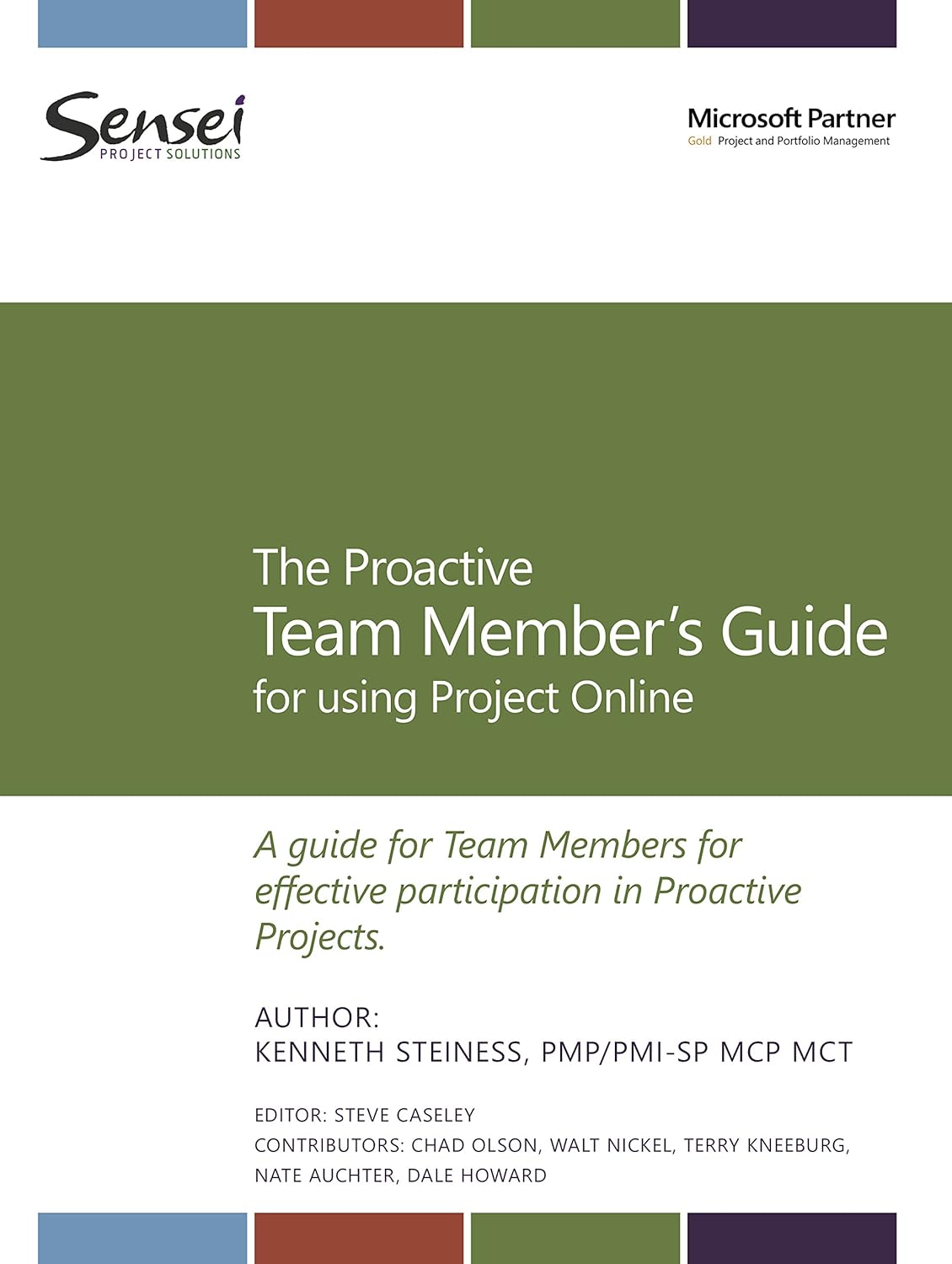 The Proactive Team Member's Guide for using Project Online , Steiness ...