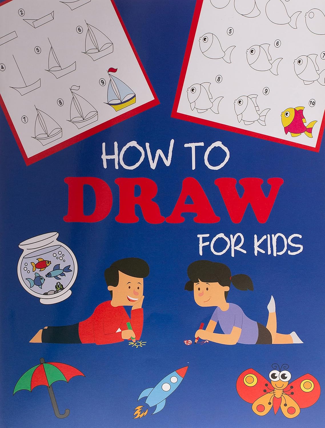 How to Draw for Kids (Step-By-Step Drawing Books): Dylanna Press ...