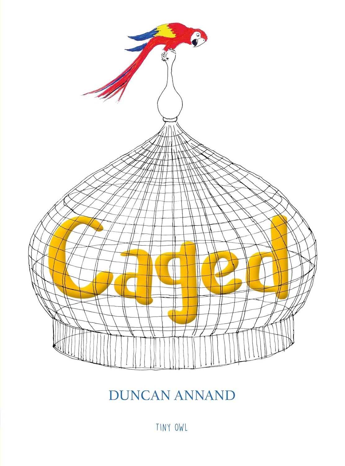 Caged: A Wordless Picture Book: Amazon.co.uk: Annand, Duncan ...