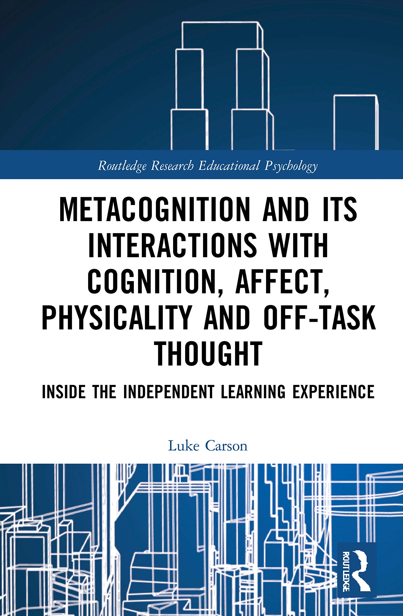 Metacognition and Its Interactions with Cognition, Affect, Physicality ...