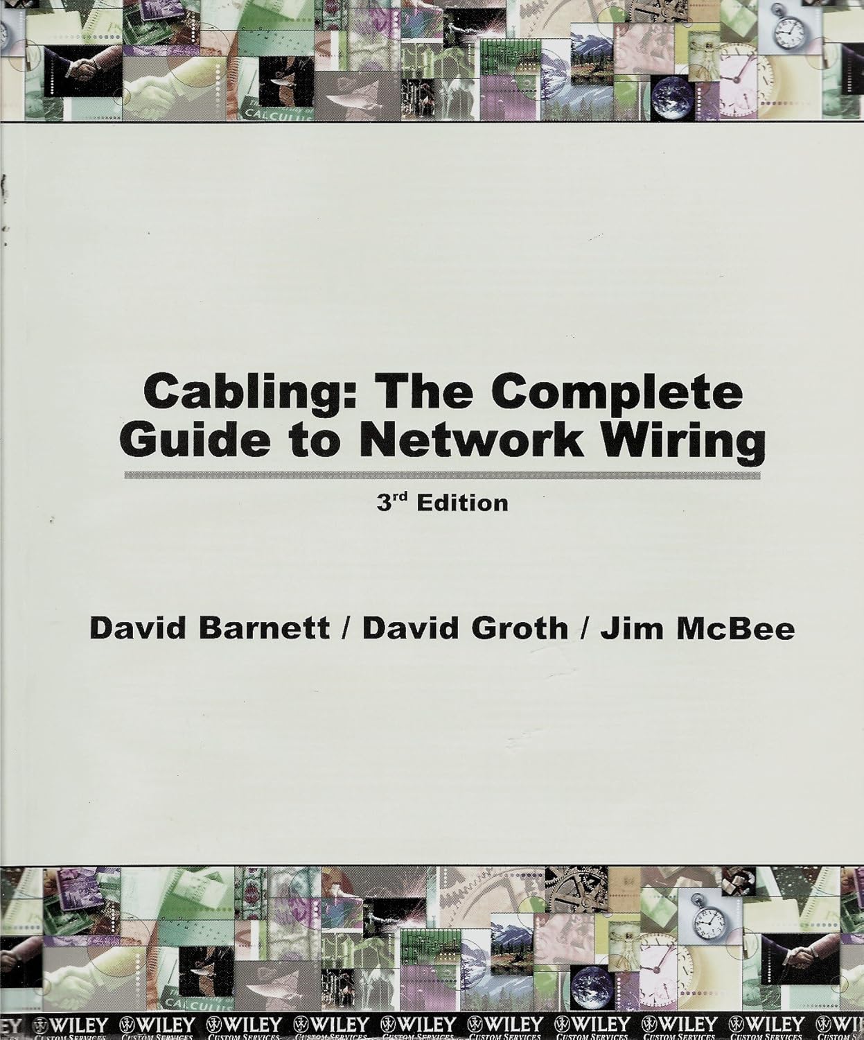 Cabling The Complete Guide to Network Wiring 3rd Edition: David Barnett ...