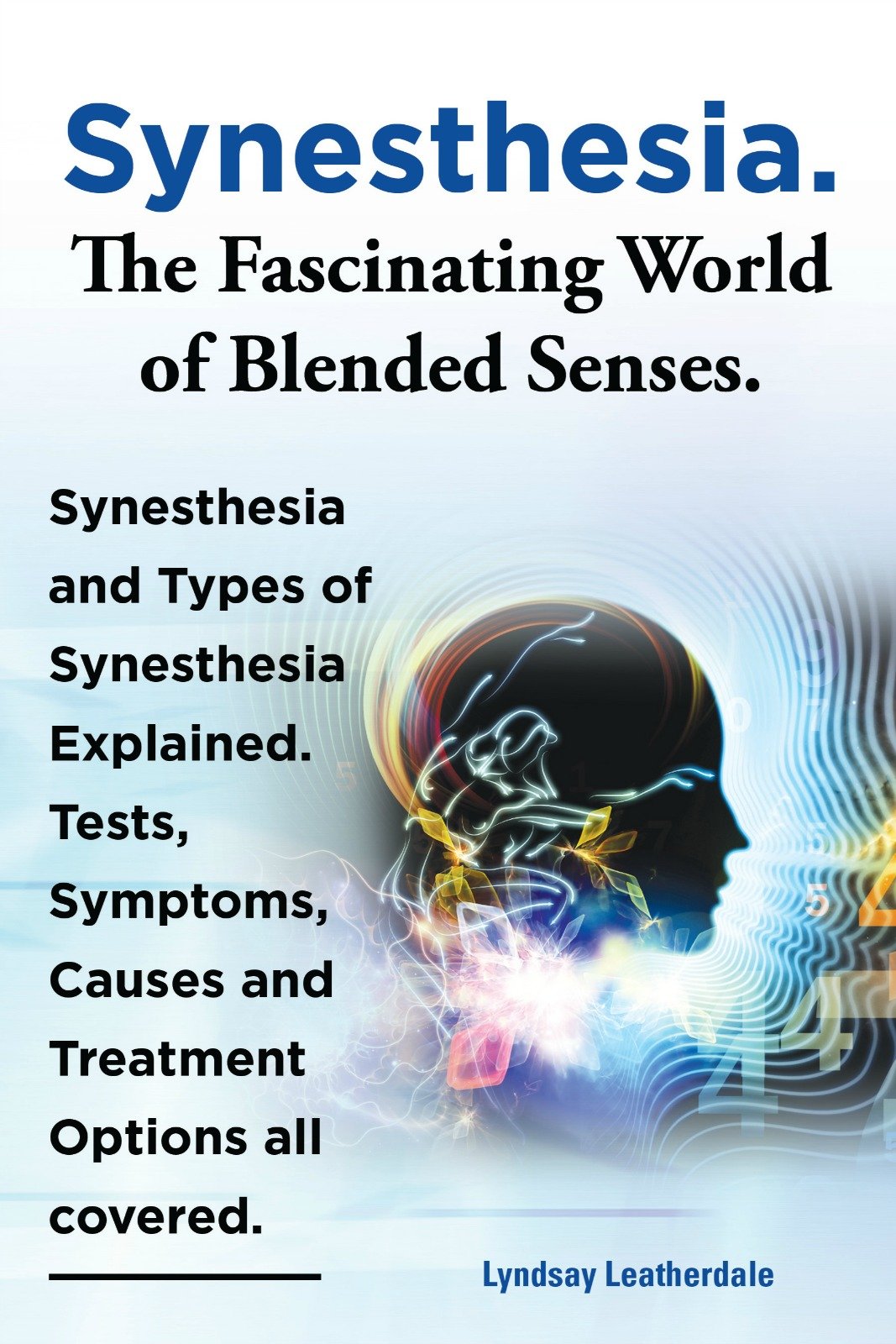 Buy Synesthesia. The Fascinating World of Blended Senses. Synesthesia ...