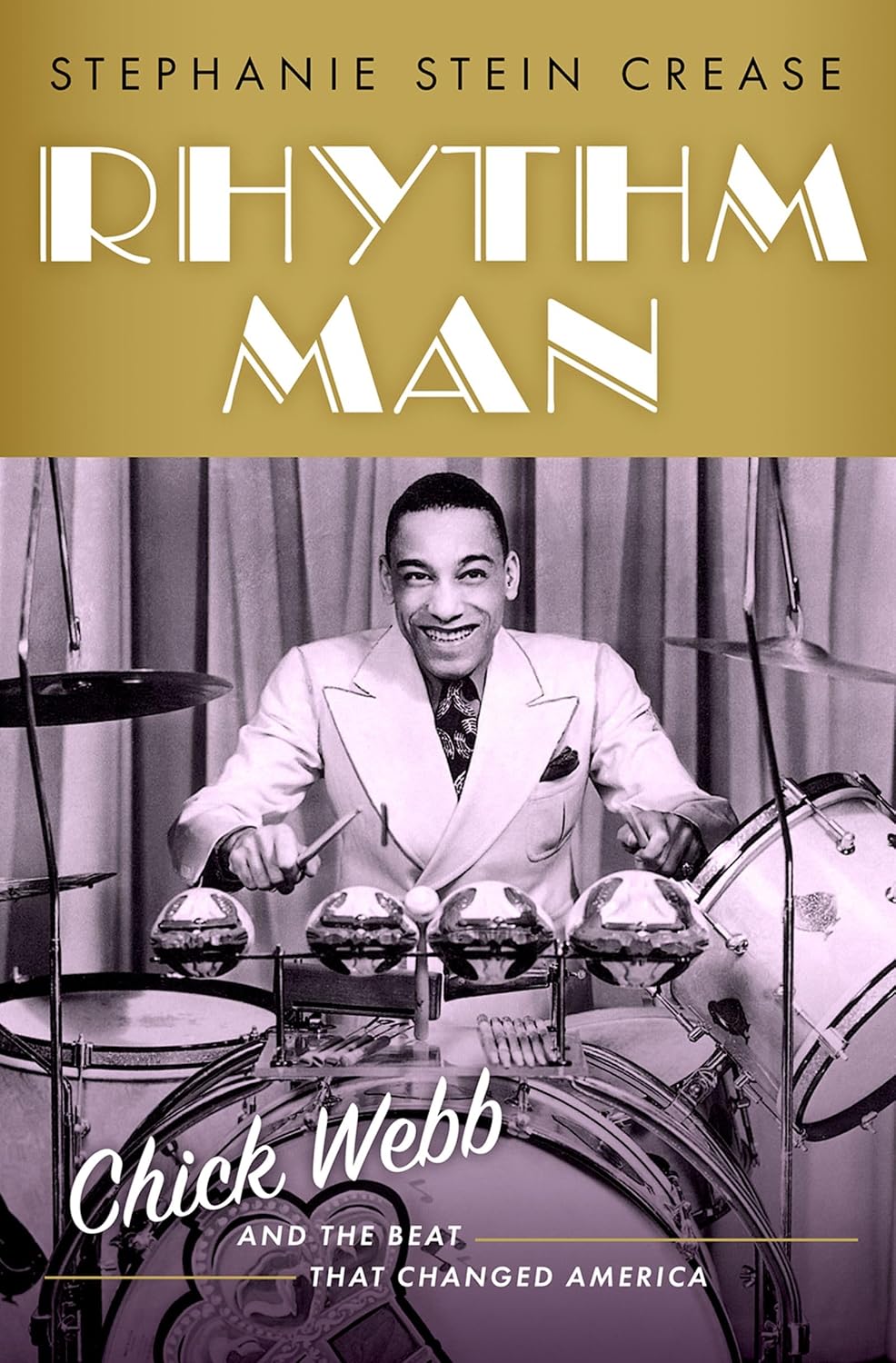 Rhythm Man: Chick Webb and the Beat that Changed America (CULTURAL ...