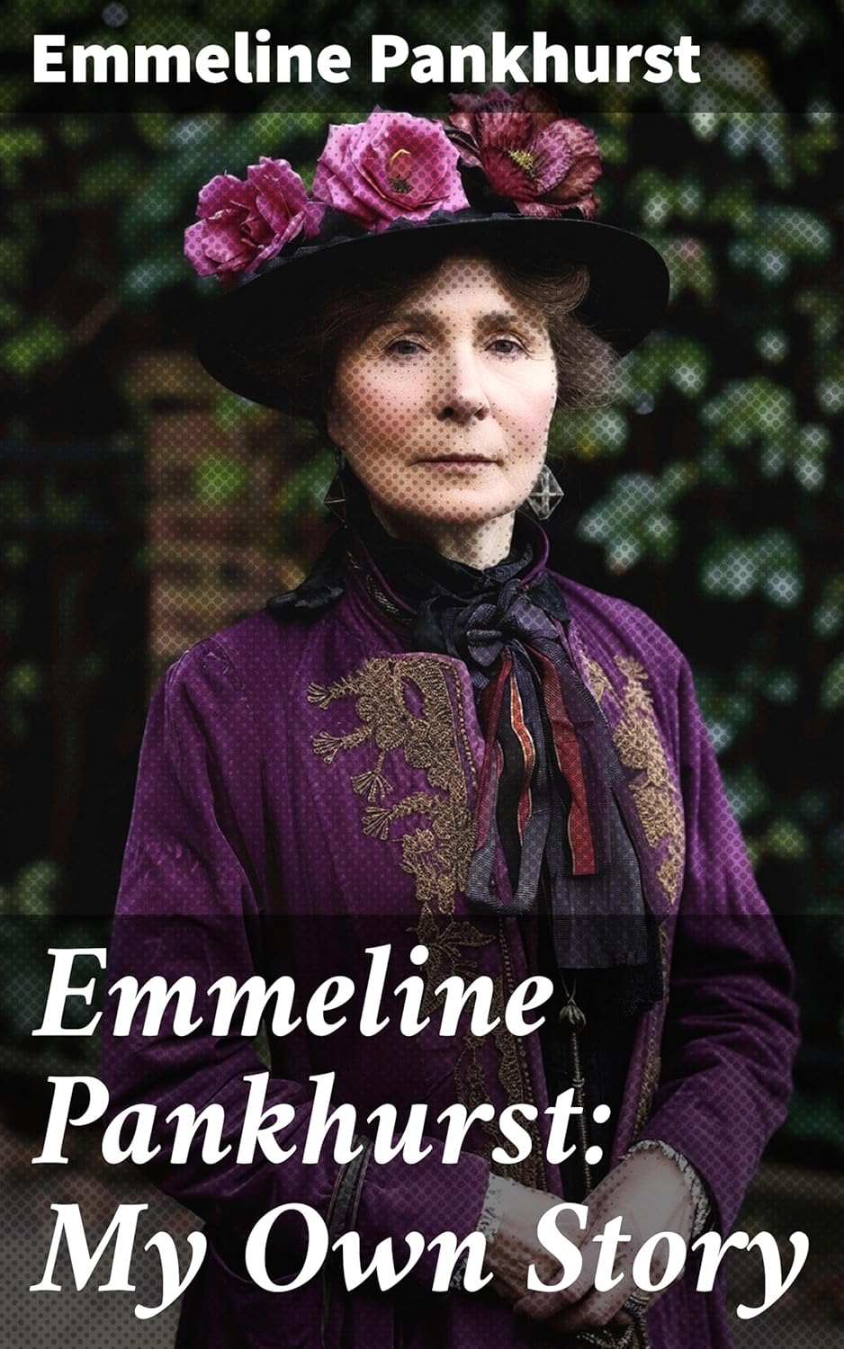 Amazon.com: Emmeline Pankhurst: My Own Story: Including Her Most Famous Speech Freedom or Death ...