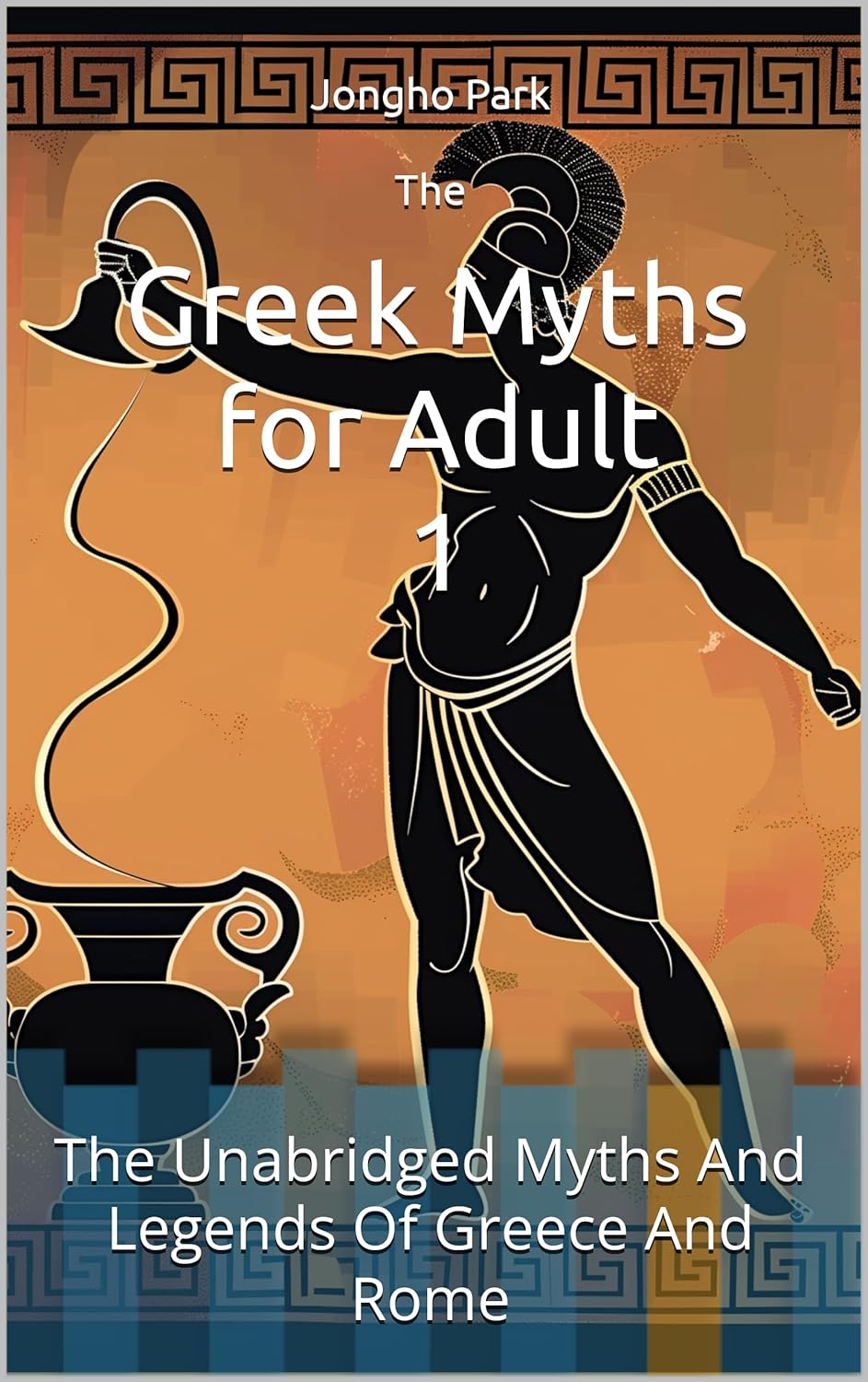 Amazon.com: The Greek Myths for Adult 1: The Unabridged Myths And ...