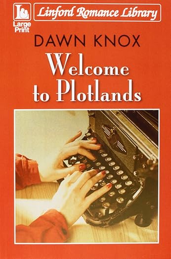 Welcome To Plotlands: Amazon.co.uk: Knox, Dawn: 9781444836165: Books