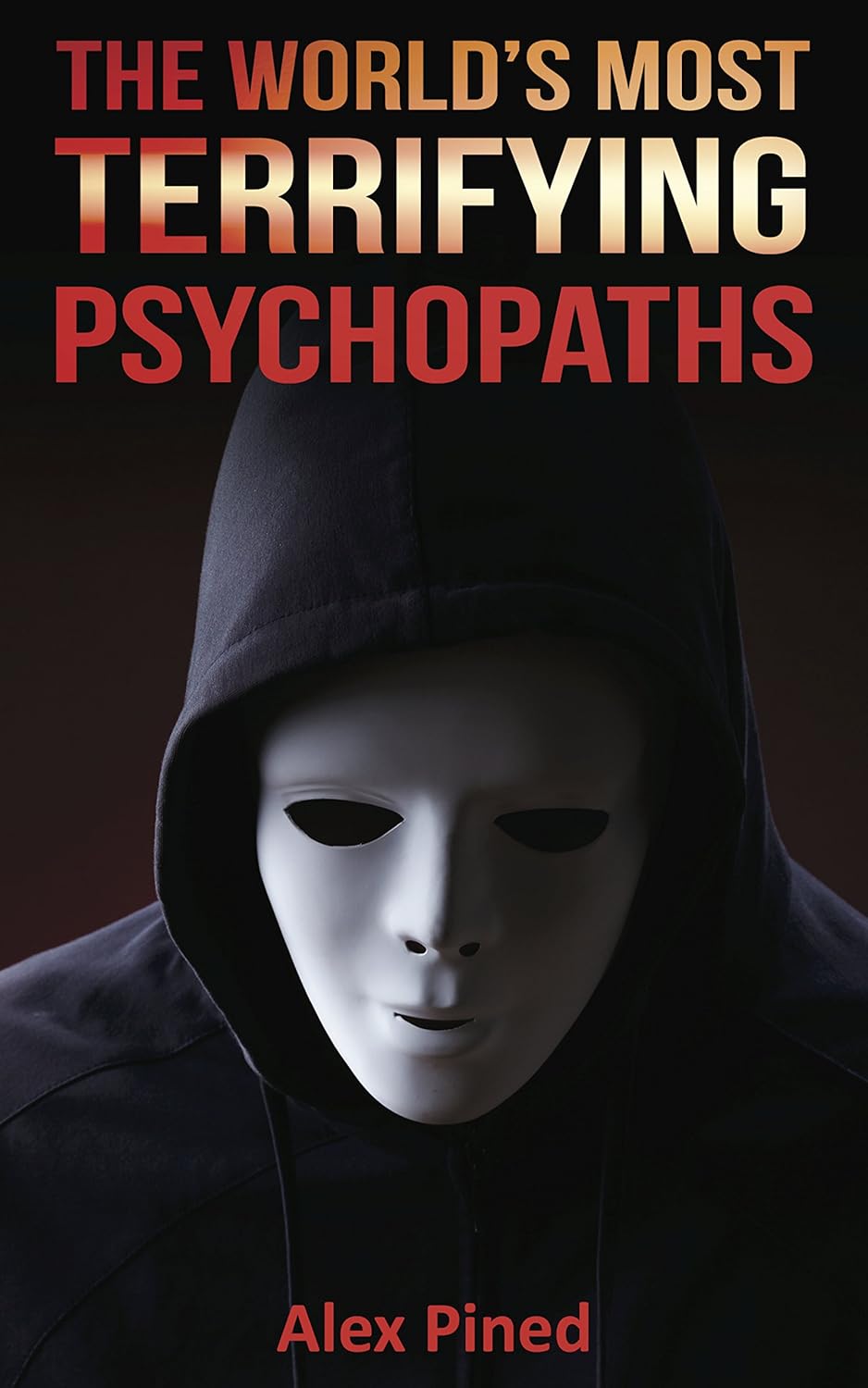 Amazon.com: The World's Most Terrifying Psychopaths (True Crime Series ...