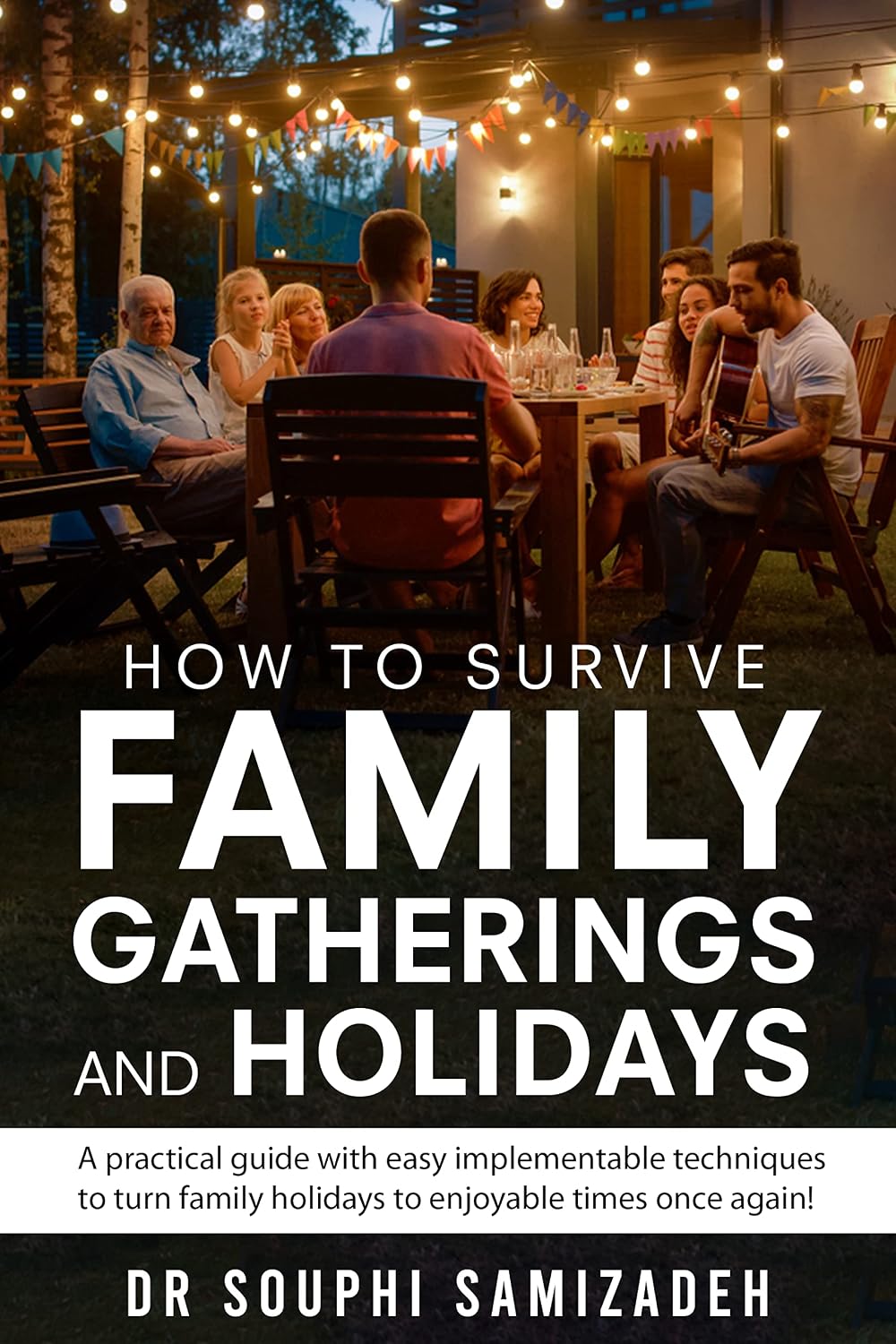 Amazon.com: HOW TO SURVIVE FAMILY GATHERINGS AND HOLIDAYS : A PRACTICAL ...