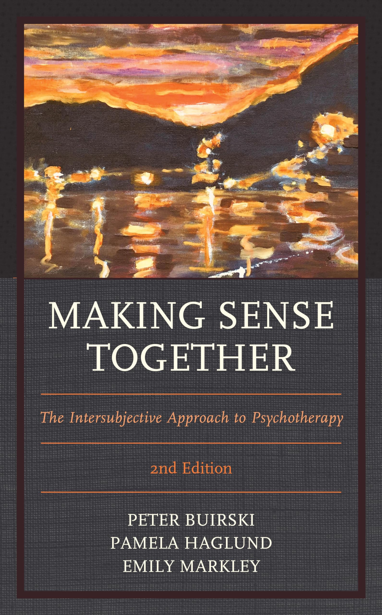 Making Sense Together: BUIRSKI, PETER, HAGLUND, PAMELA, MARKLEY, EMILY ...
