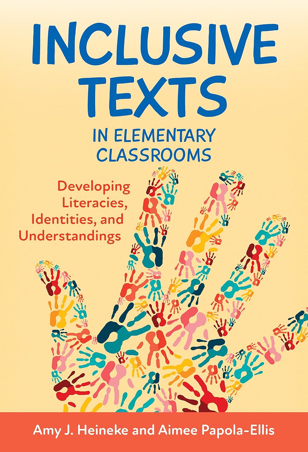 Inclusive Texts in Elementary Classrooms:... by Heineke, Amy J.