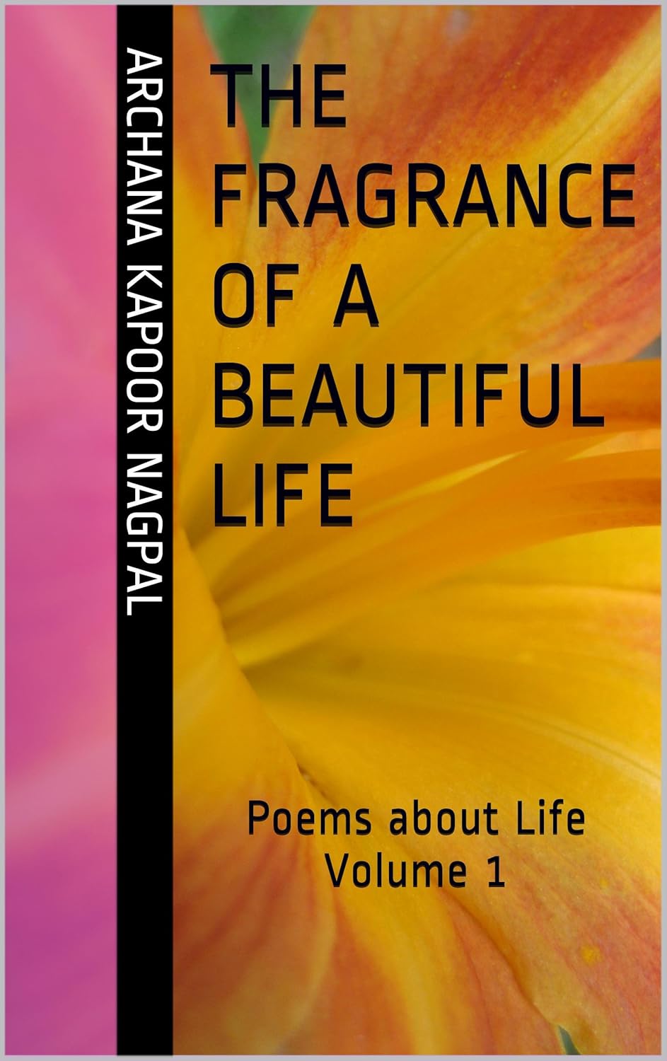 The Fragrance of a Beautiful Life (Collection Of Poems Book 1) - Kindle ...