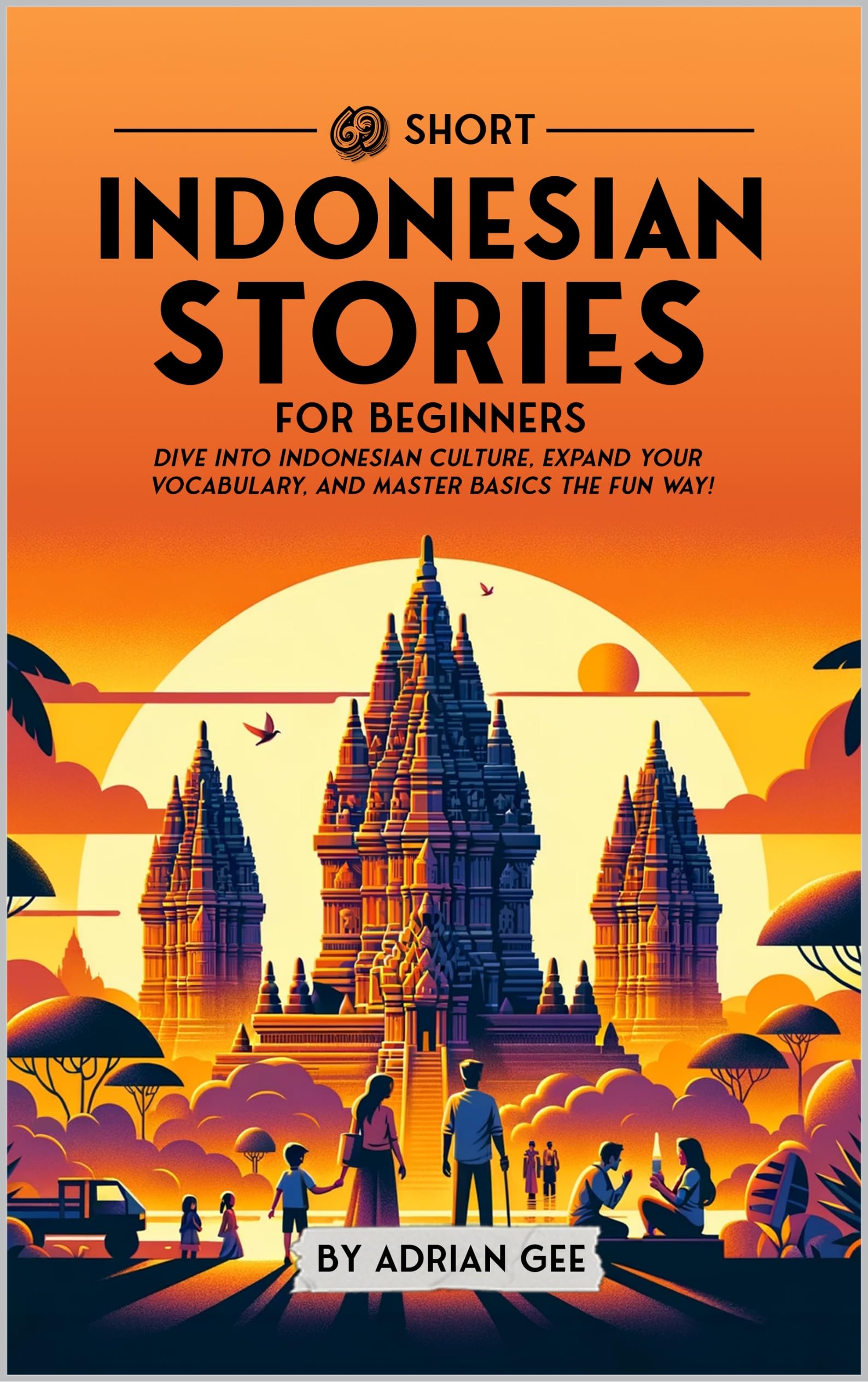 Buy 69 Short Indonesian Stories for Beginners: Dive Into Indonesian ...
