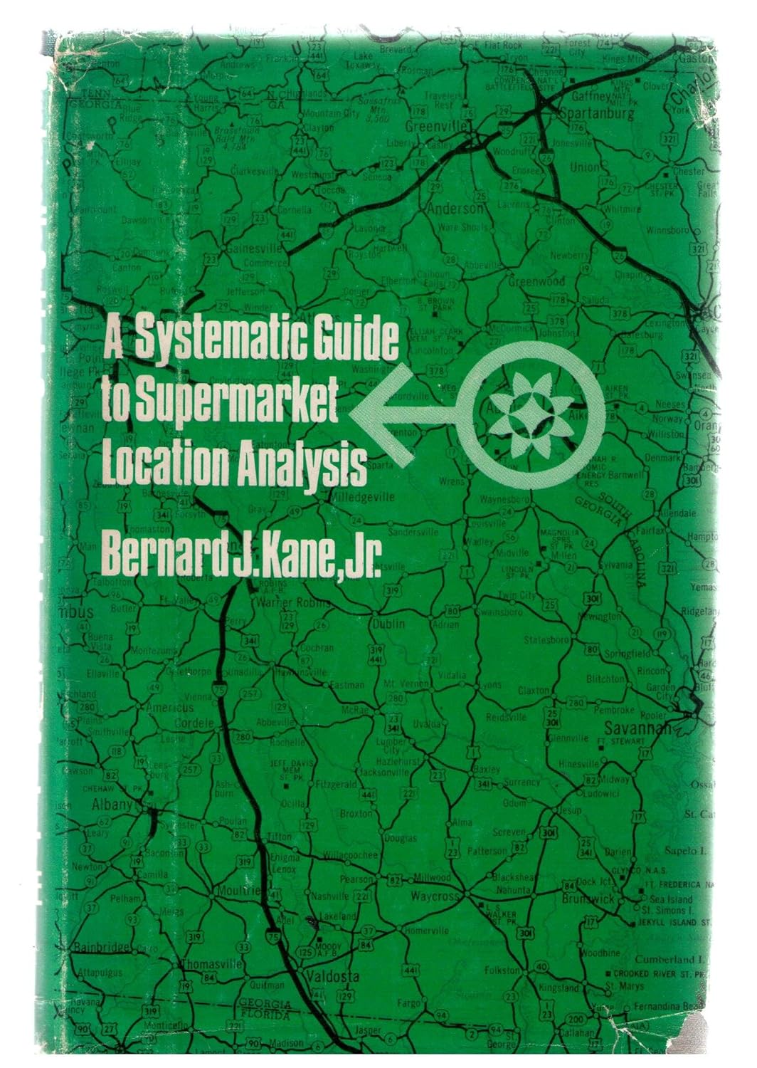 A systematic guide to supermarket location analysis,: Kane, Bernard J ...