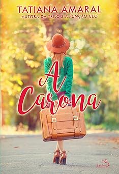 A Carona eBook : Amaral, Tatiana: Amazon.com.br: Loja Kindle