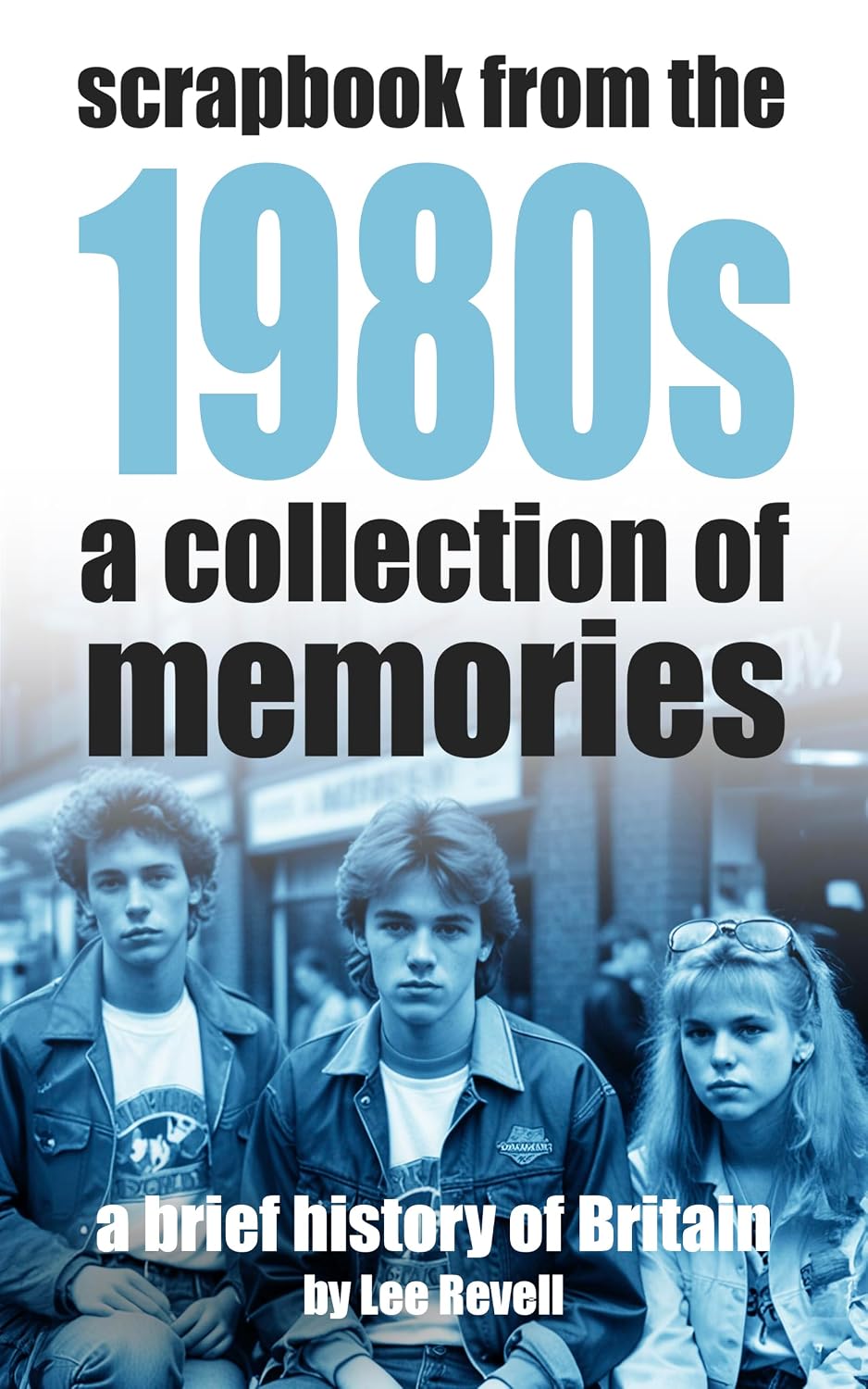 Amazon.com: Scrapbook From the 1980s: A Collection of Memories (A Brief ...