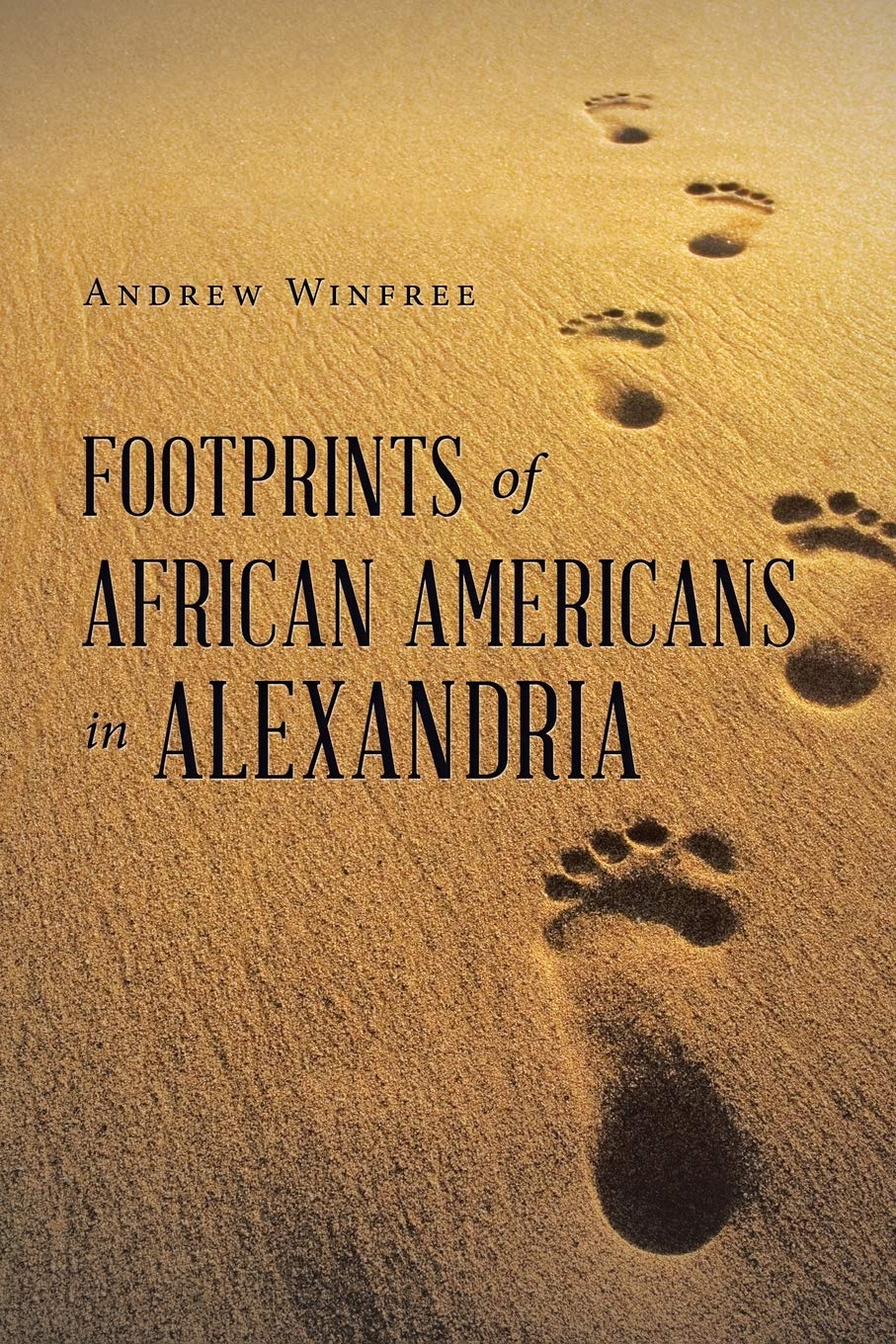 Footprints of African Americans in Alexandria: Winfree, Andrew ...