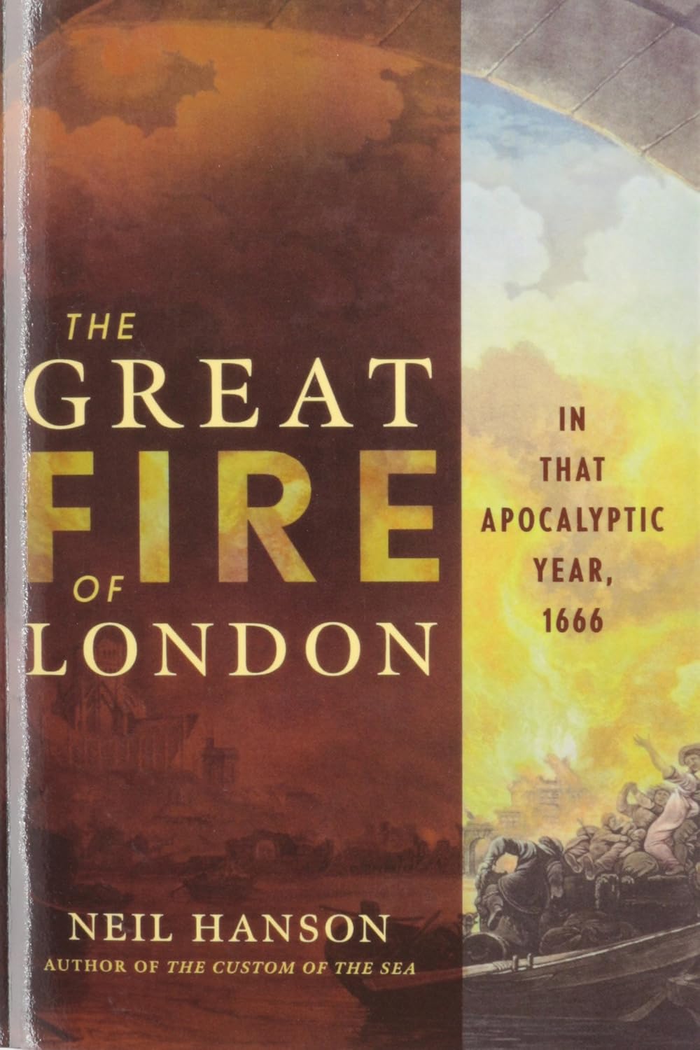 The Great Fire of London: In That Apocalyptic Year, 1666: Hanson, Neil ...