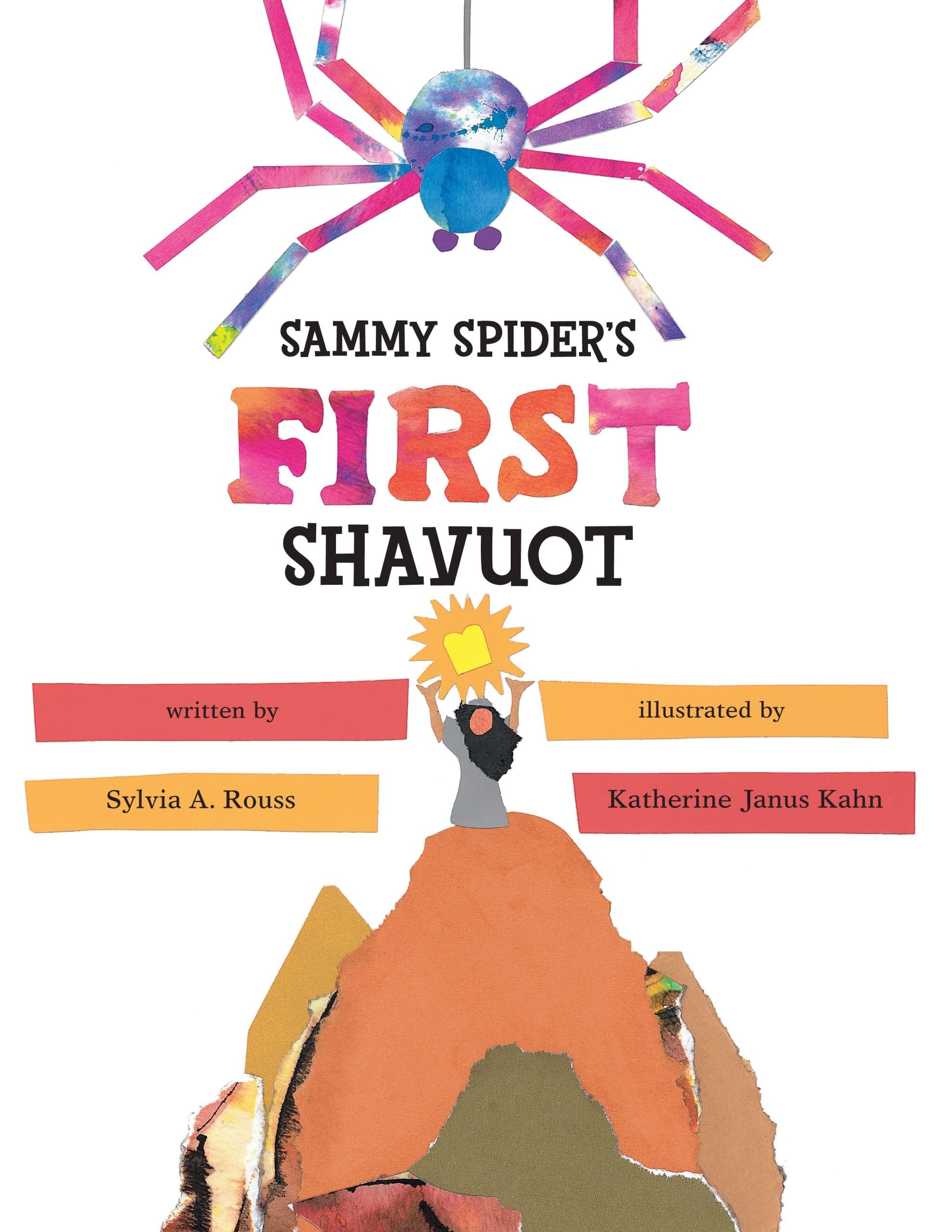 Sammy Spider's First Shavuot: Rouss, Sylvia A., Kahn, Katherine Janus ...