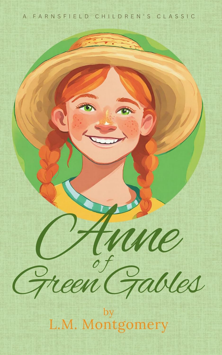 Anne of Green Gables: A Nostalgic Classic Children’s Novel (Annotated ...