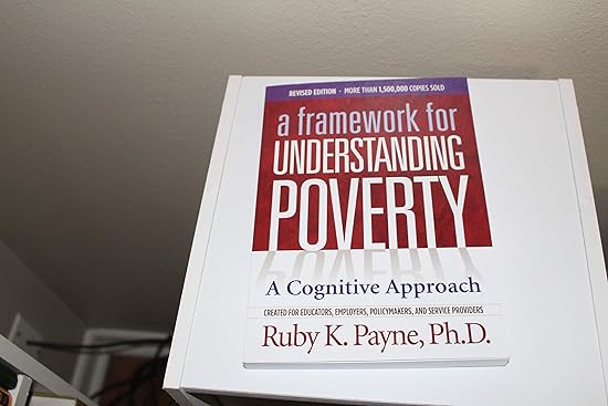 Framework for Understanding Poverty: A Cognitive Approach: Payne, Ruby ...