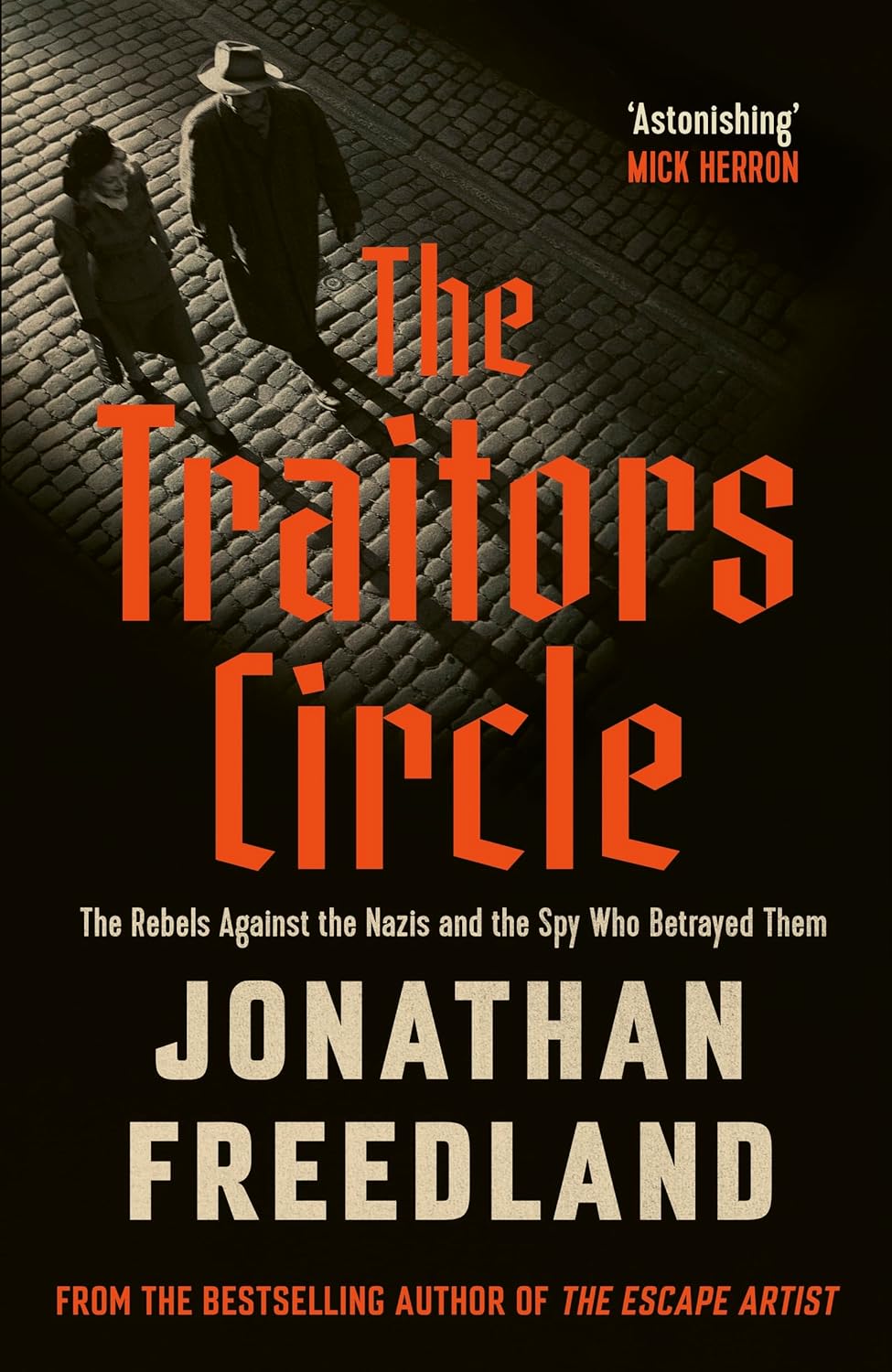 The Traitors Circle: THE INSTANT SUNDAY TIMES BESTSELLER: Amazon.co.uk: Freedland, Jonathan ...