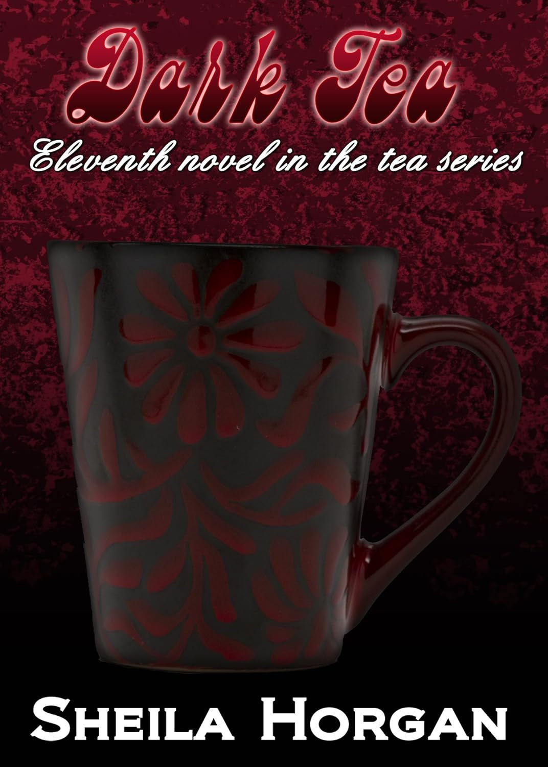 Amazon.com: Dark Tea (The Tea Series Book 11) eBook : Horgan, Sheila ...