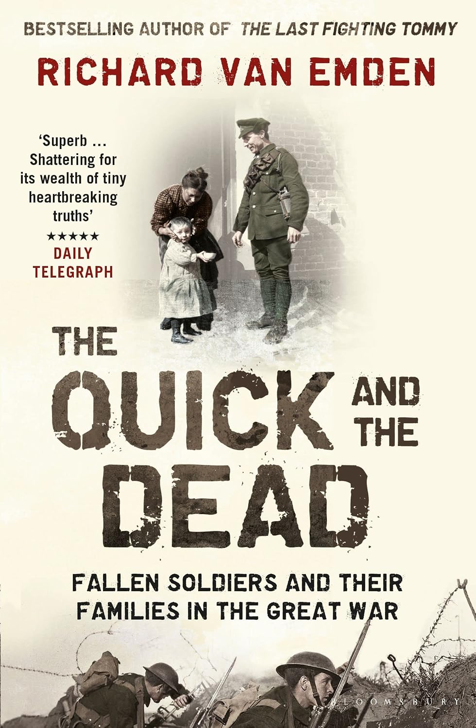 Quick and the Dead: Richard Van Emden,Richard Van Emden: 9781408822456 ...