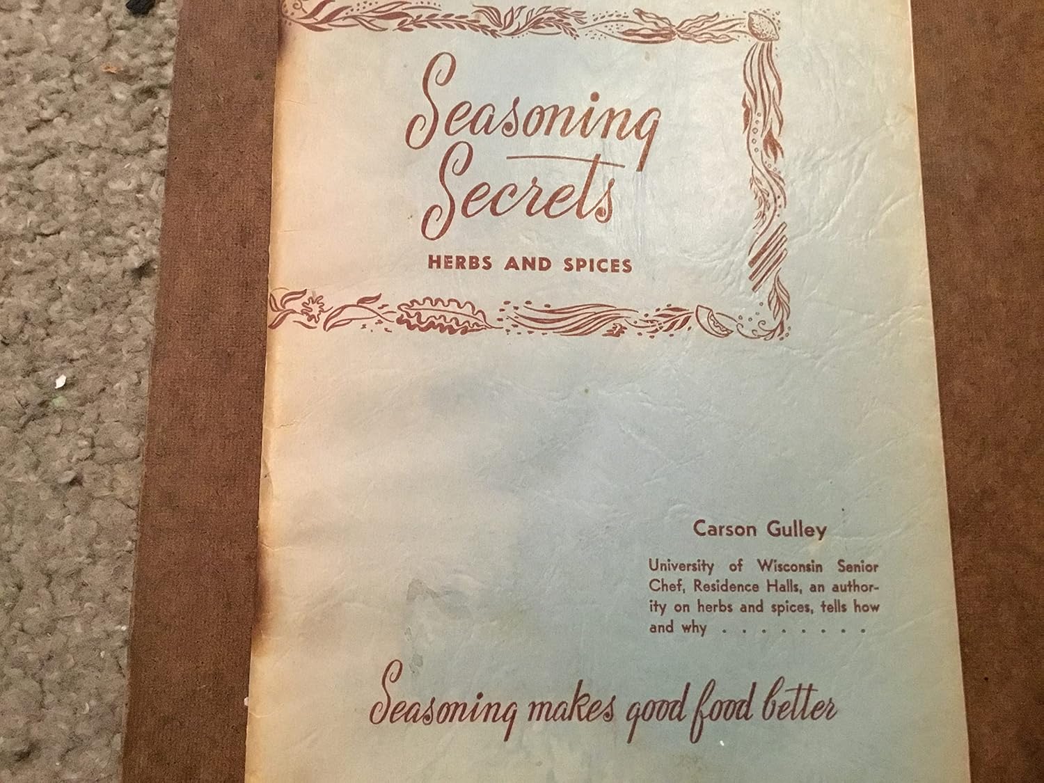 Seasoning Secrets: Herbs and Spices [Carson Gulley Cook Book]: Gulley ...