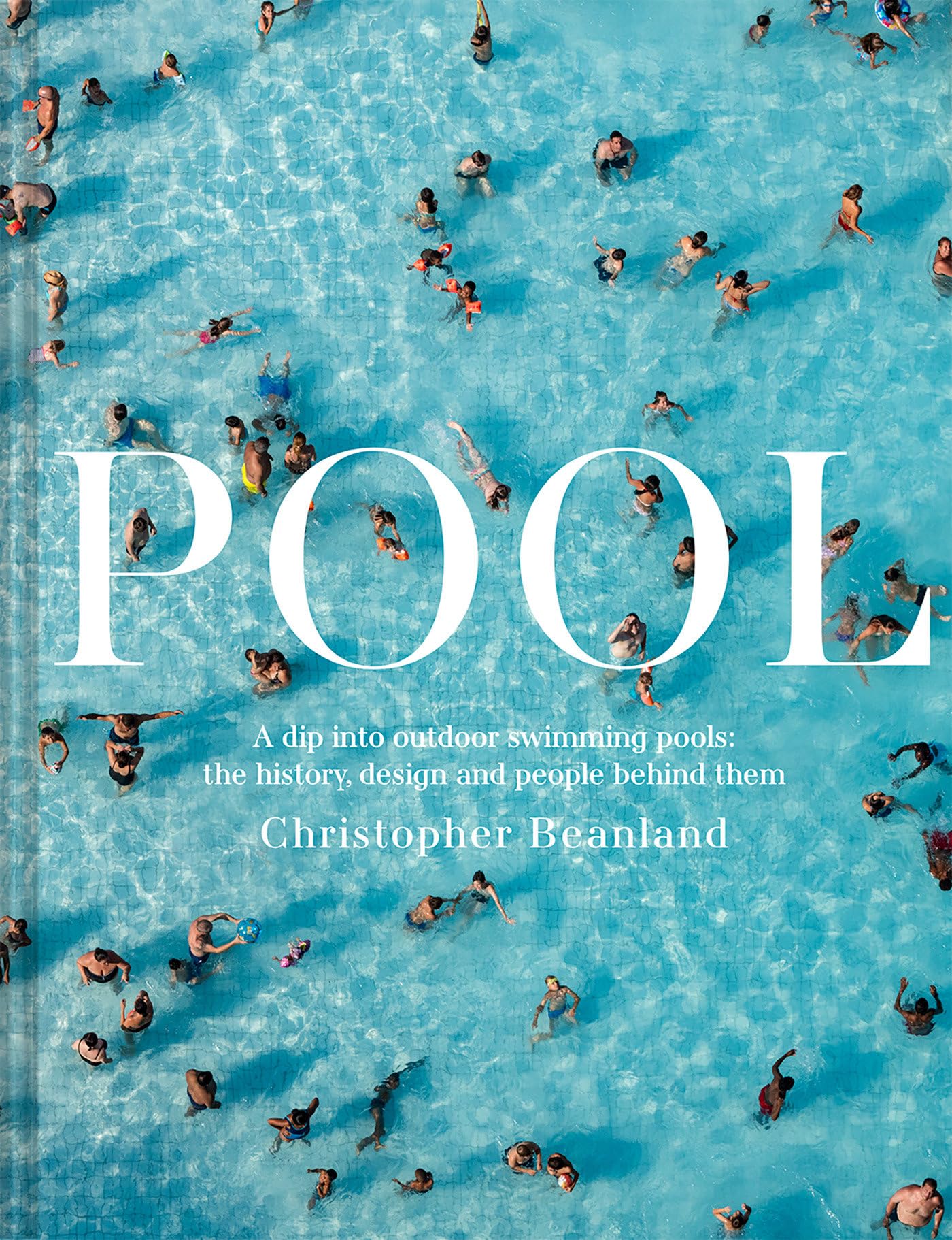 Pool: A Dip into Outdoor Swimming Pools: The History, Design and People ...