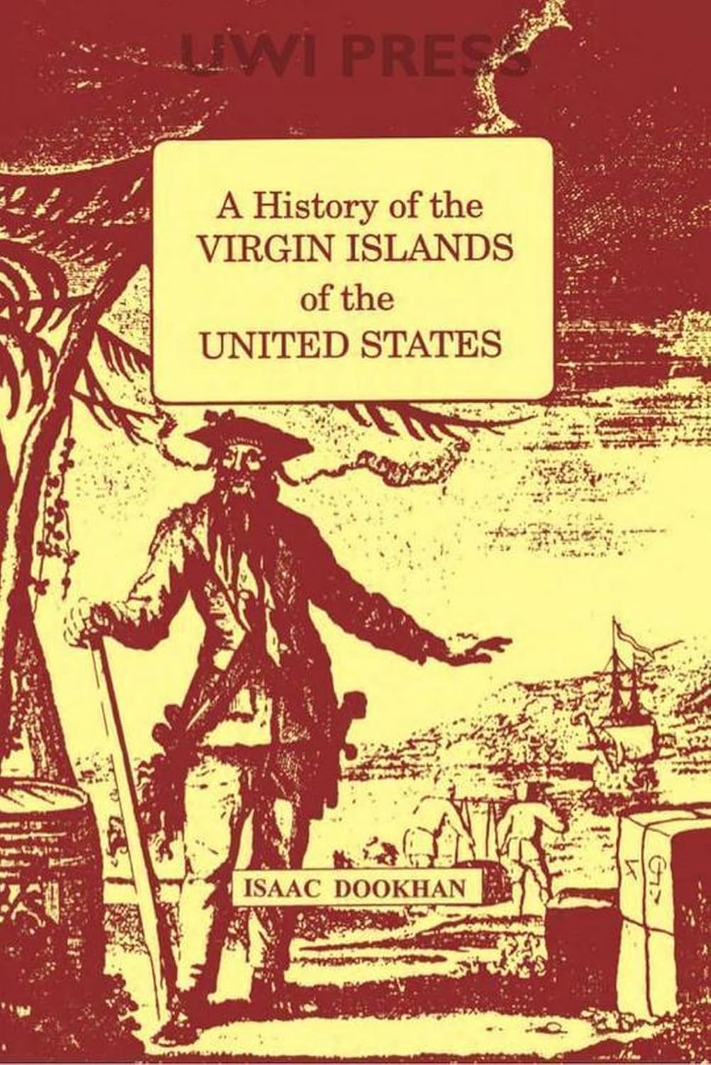 A History of the Virgin Islands of the United States: Isaac Dookhan ...