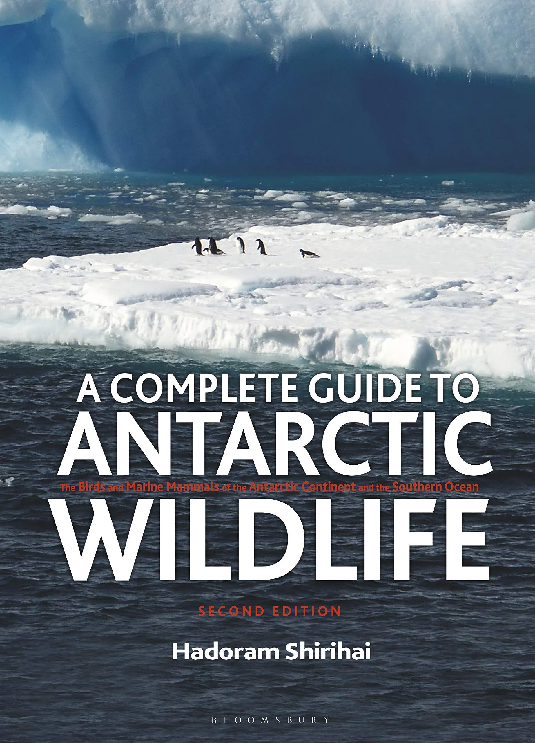 A Complete Guide to Antarctic Wildlife: The Birds and Marine Mammals of ...