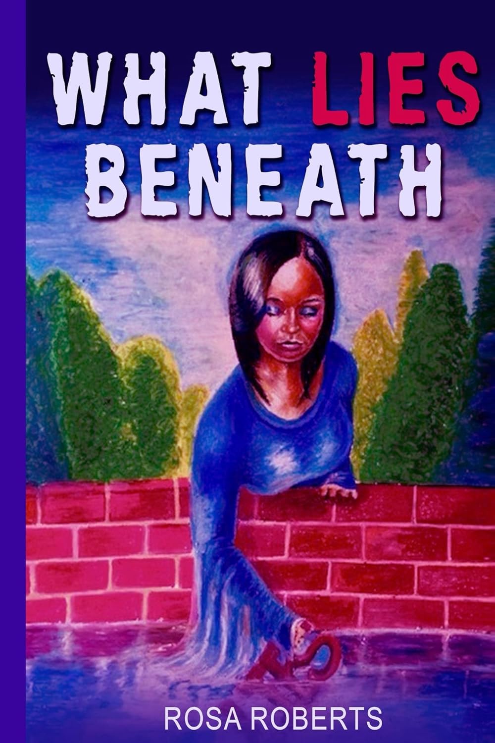 What Lies Beneath - Kindle edition by Roberts, Rosa, Bloomfield, Mario ...