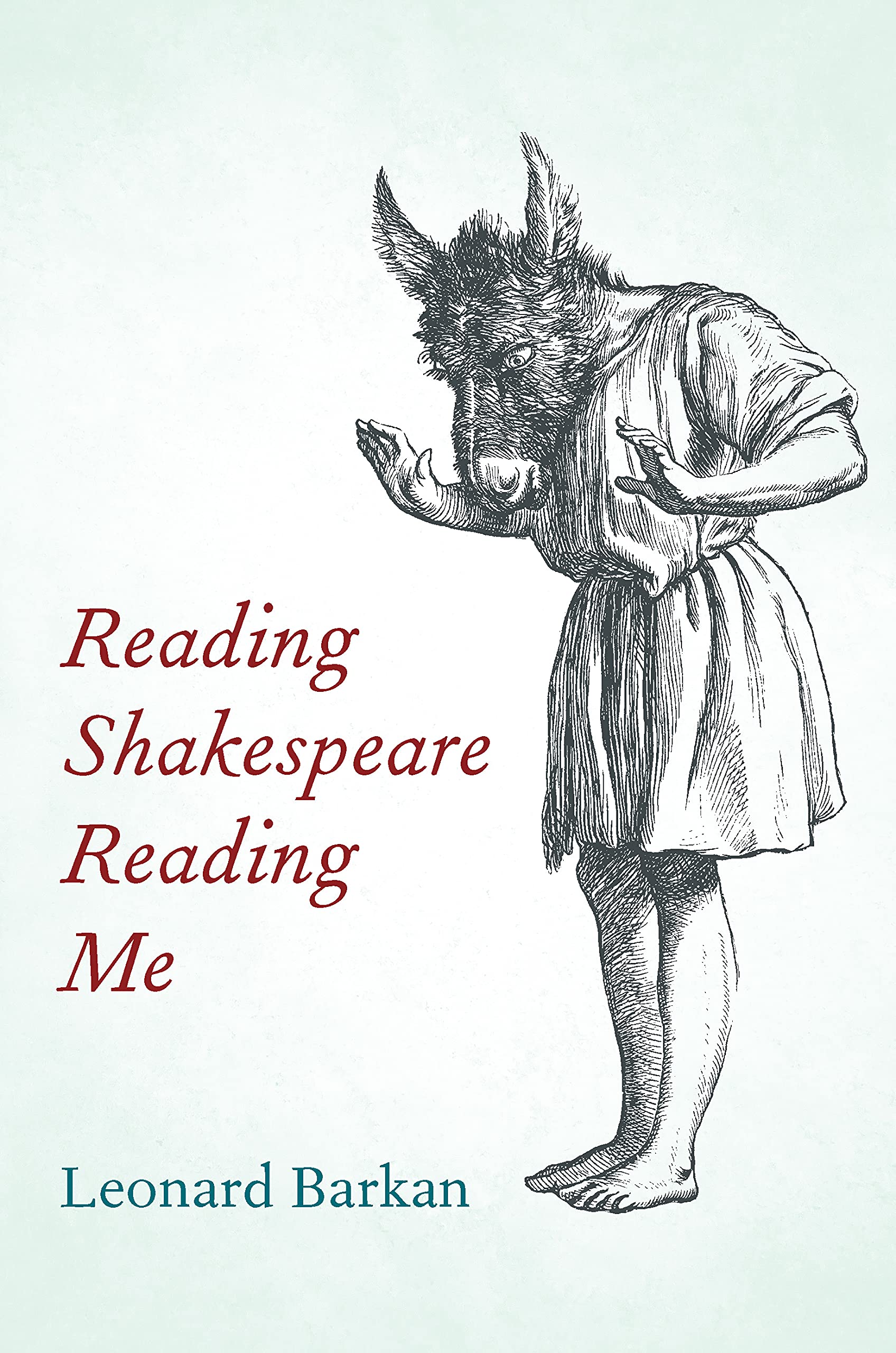 Reading Shakespeare Reading Me: Barkan, Leonard: 9781531507312: Amazon ...