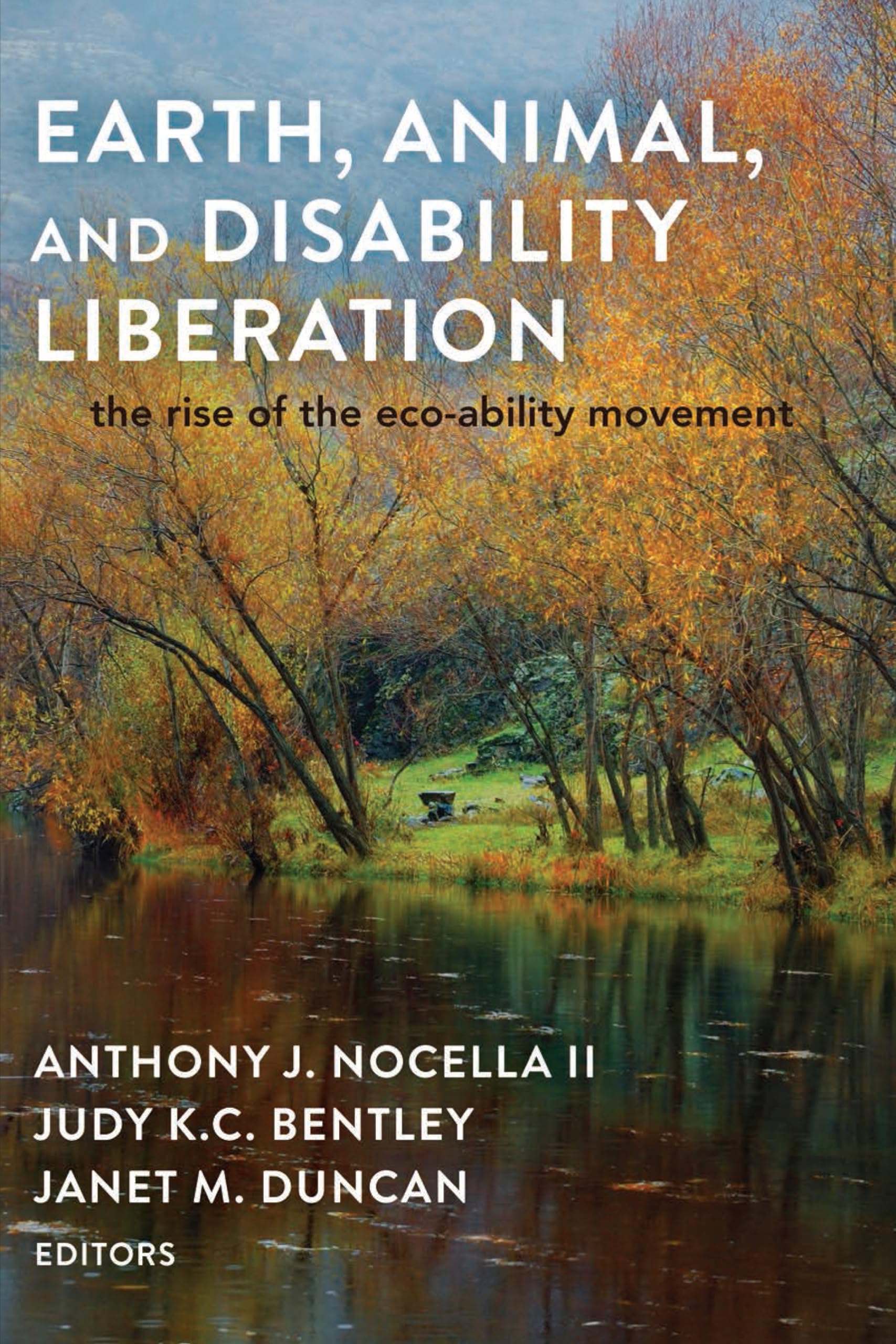 Earth, Animal, and Disability Liberation: The Rise of the Eco-Ability ...