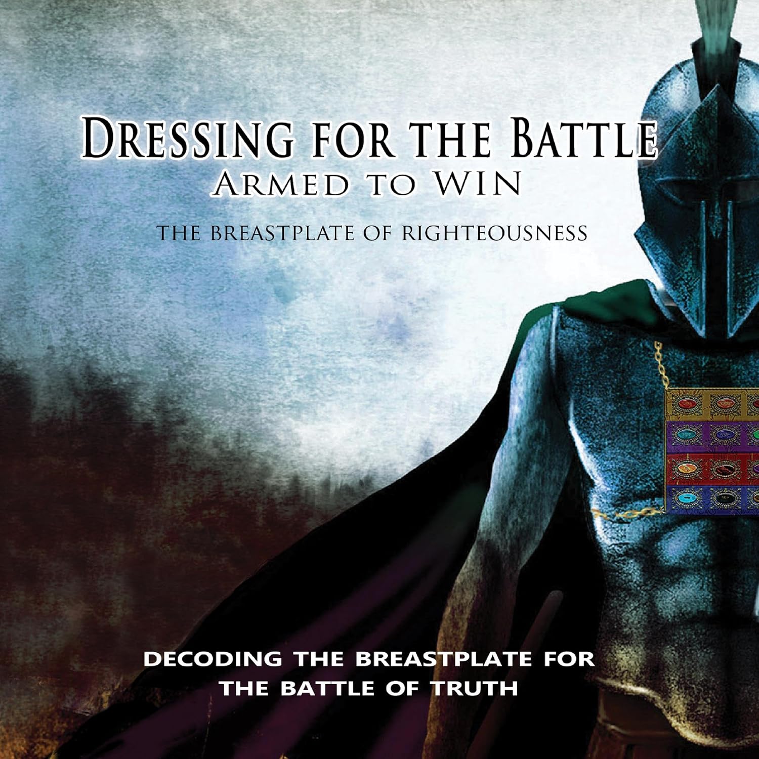 Amazon.com: Dressing for the Battle: Armed to Win, the Breastplate of ...