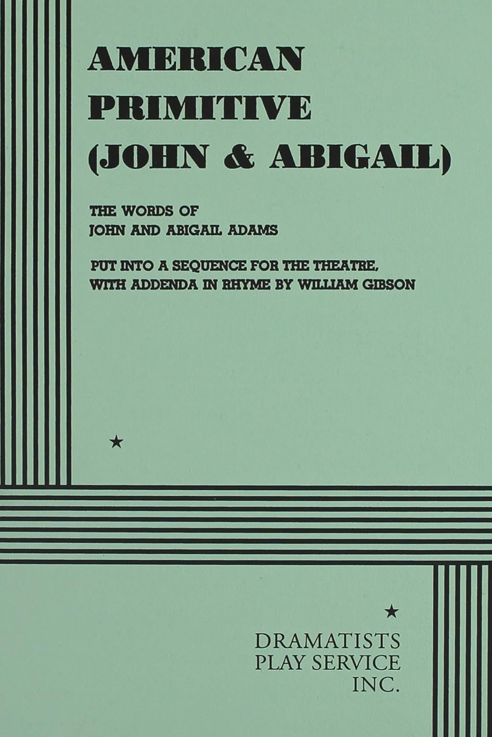 American Primitive (or John and Abigail): The Words of John and Abigail ...