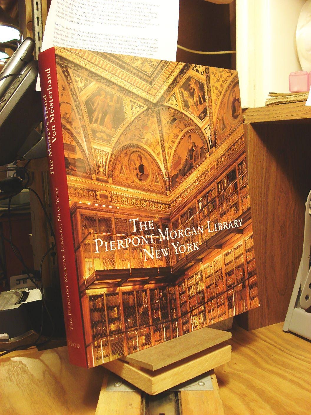 The Pierpont Morgan Library, New York: The Master's Hand: Amazon.co.uk ...